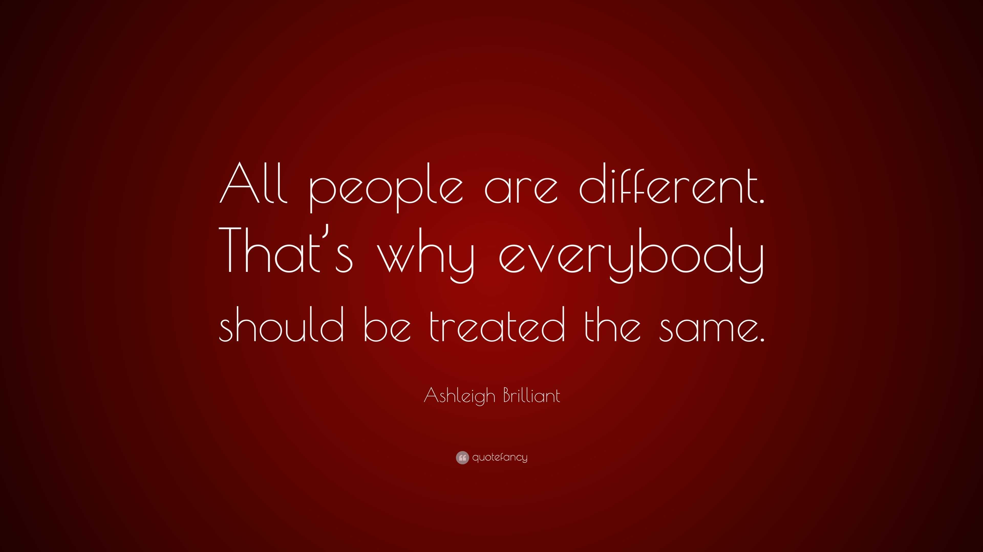Ashleigh Brilliant Quote: “All people are different. That’s why ...