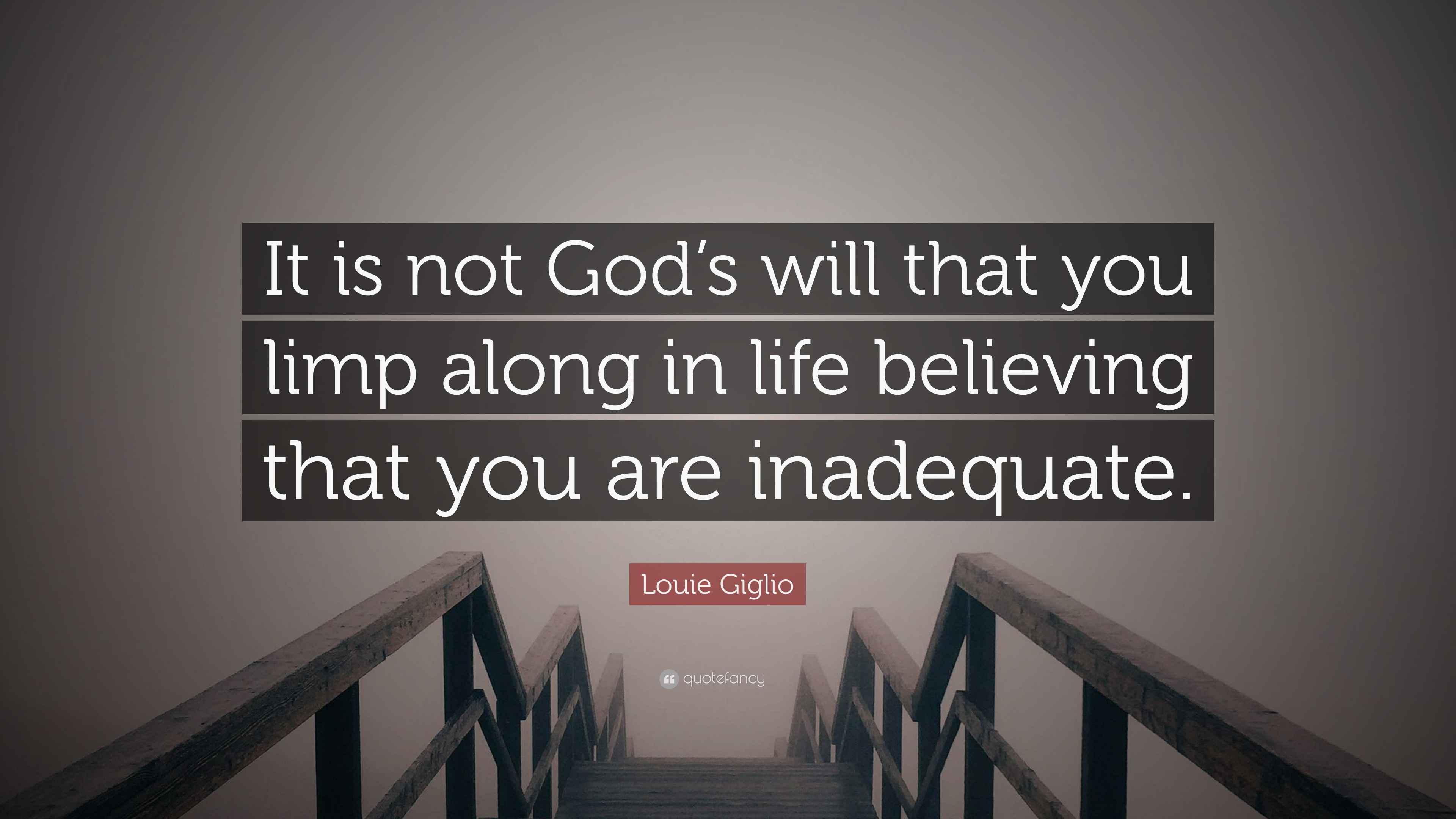 Louie Giglio Quote: “It is not God’s will that you limp along in life ...