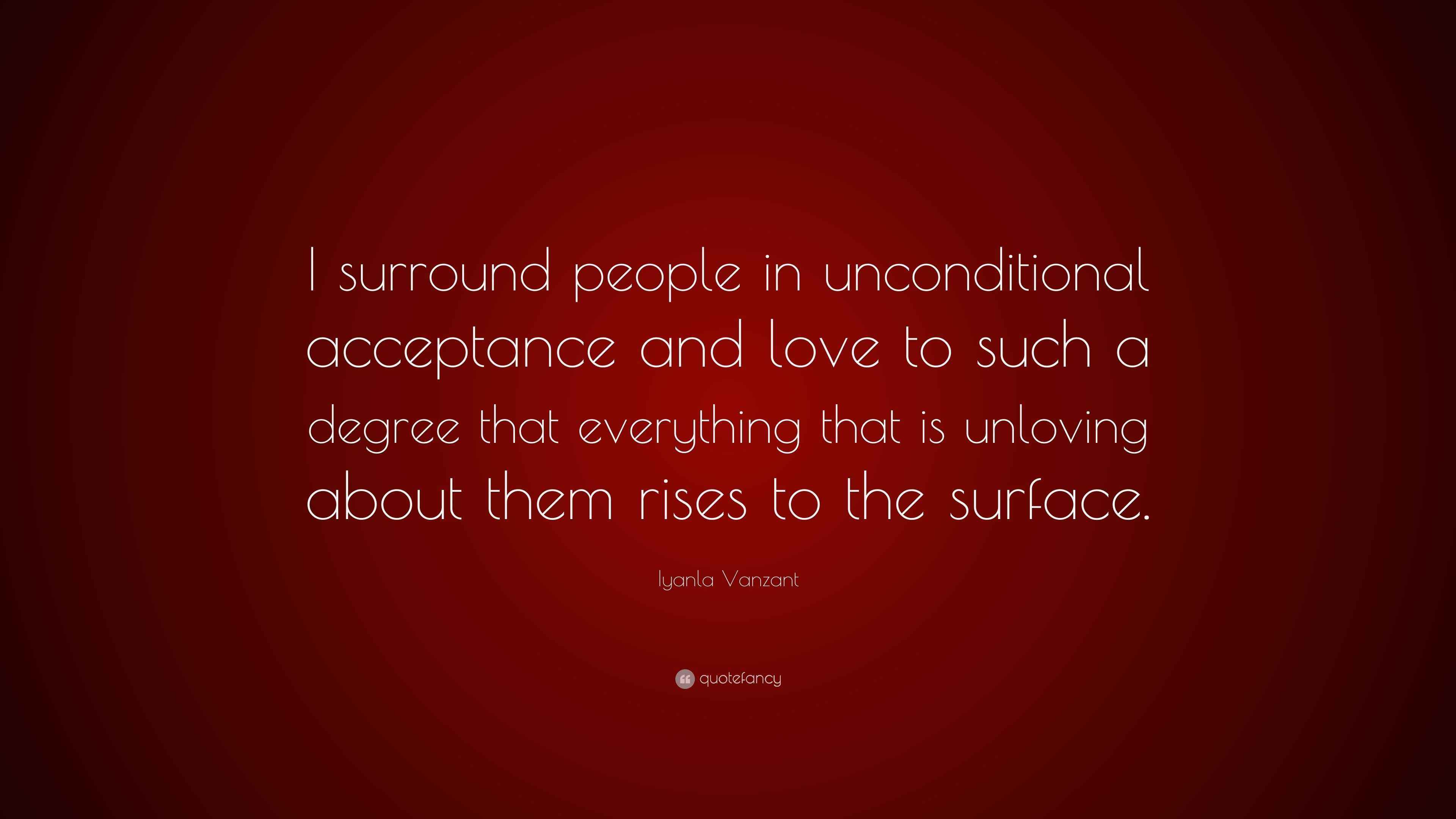 Quotes About Unconditional Acceptance