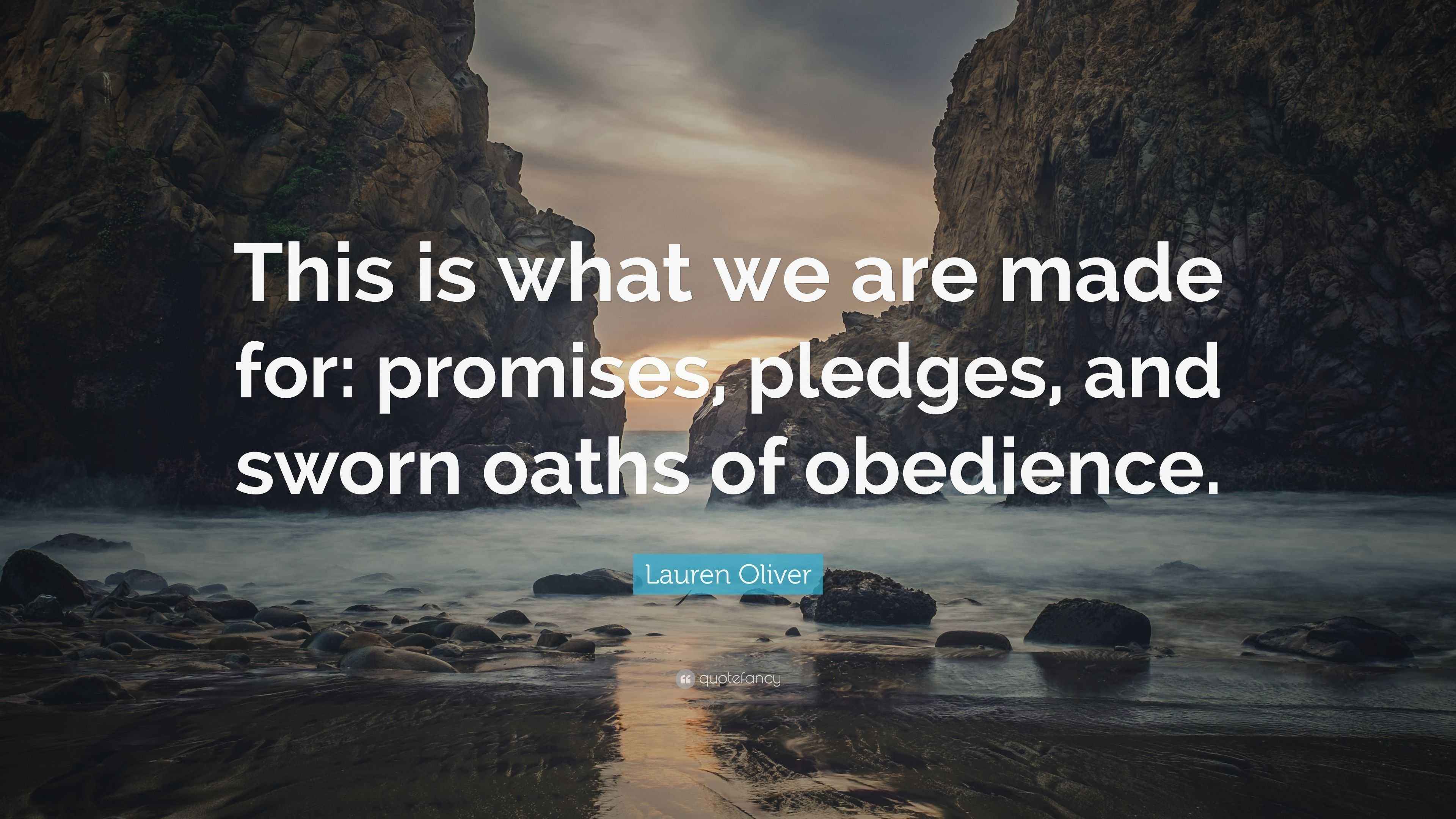 Lauren Oliver Quote: “This is what we are made for: promises, pledges ...