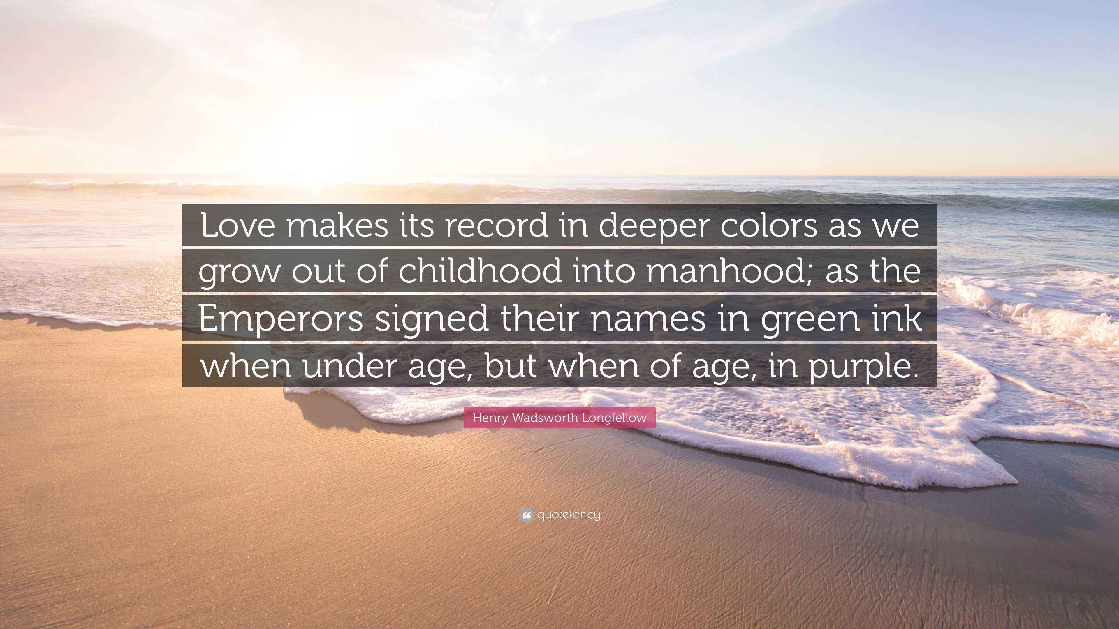 Henry Wadsworth Longfellow Quote: “Love makes its record in deeper ...