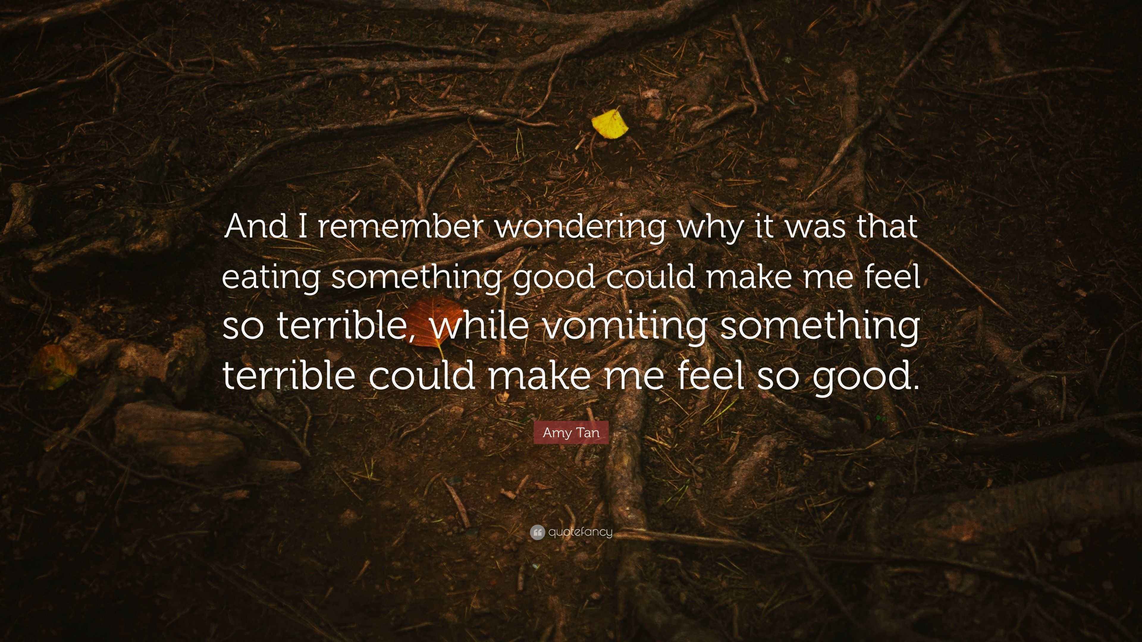 Amy Tan Quote: “And I remember wondering why it was that eating ...