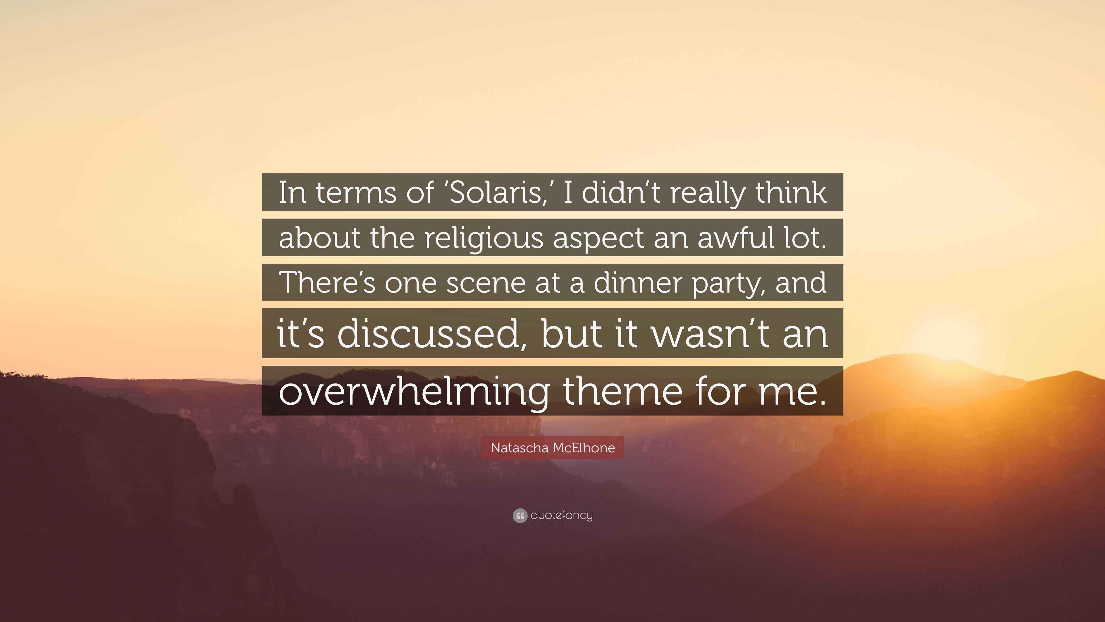 Natascha McElhone Quote: “In terms of ‘Solaris,’ I didn’t really think ...
