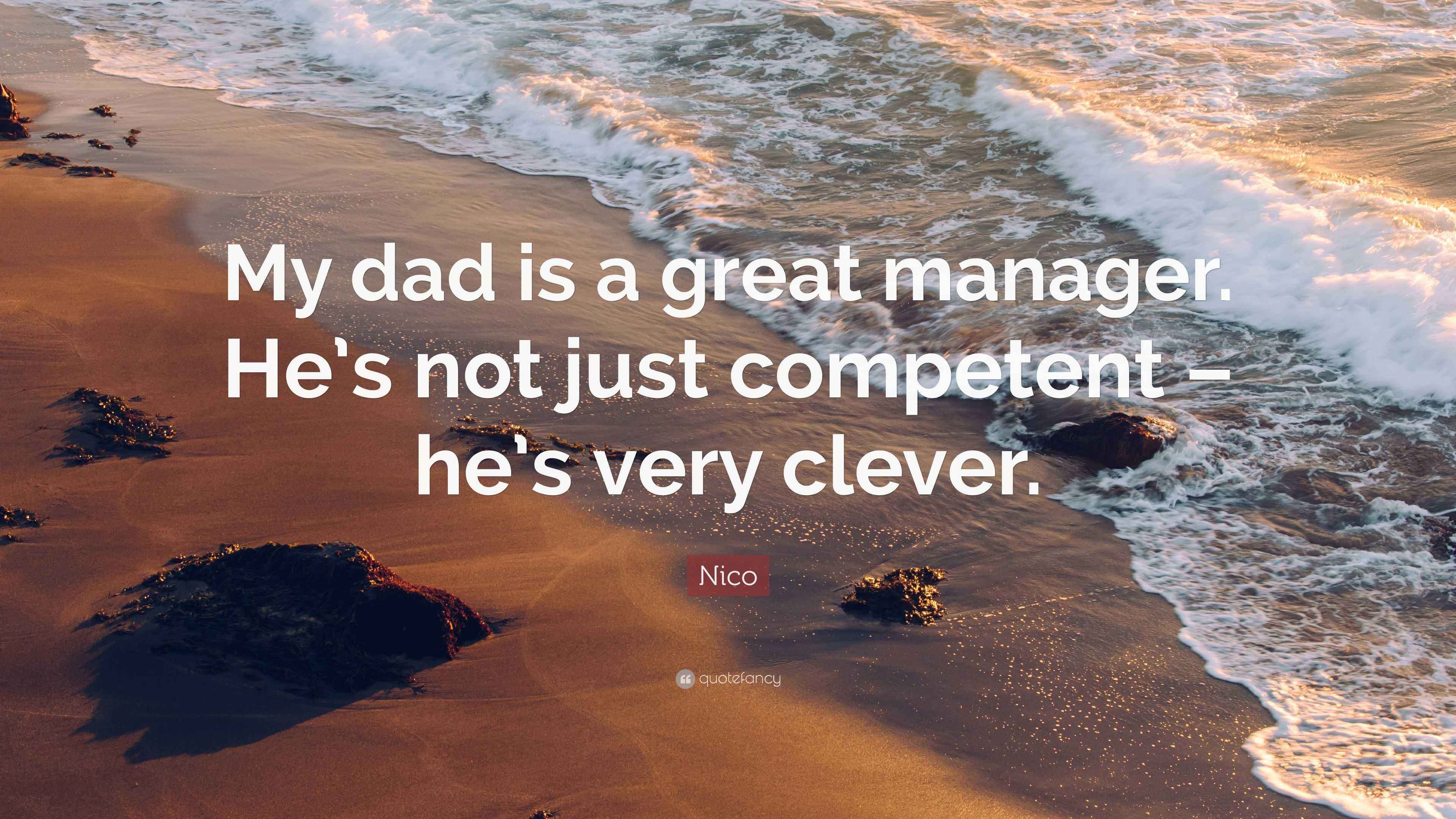 Nico Quote: “My dad is a great manager. He’s not just competent – he’s ...