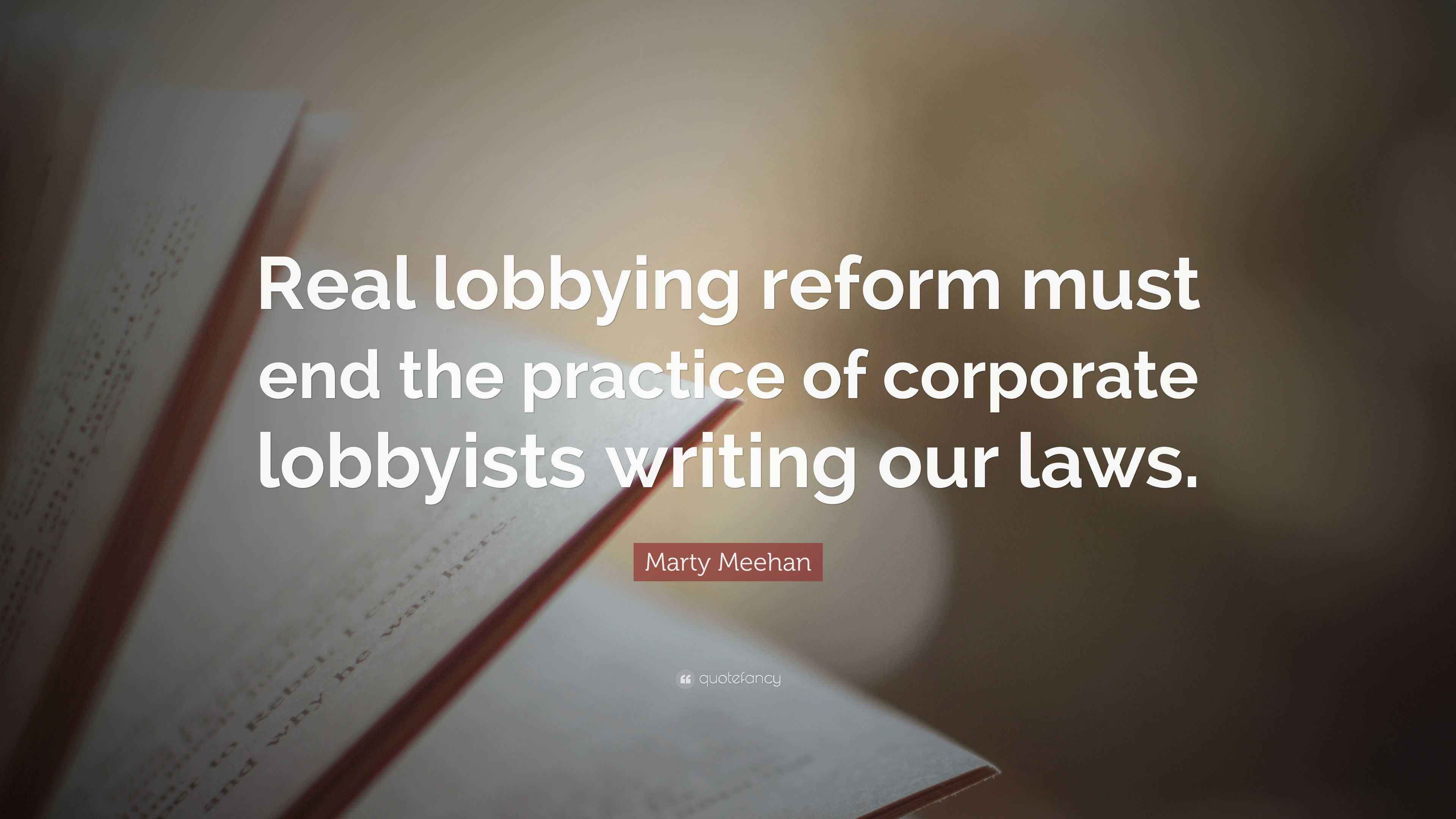 Marty Meehan Quote: “Real lobbying reform must end the practice of ...