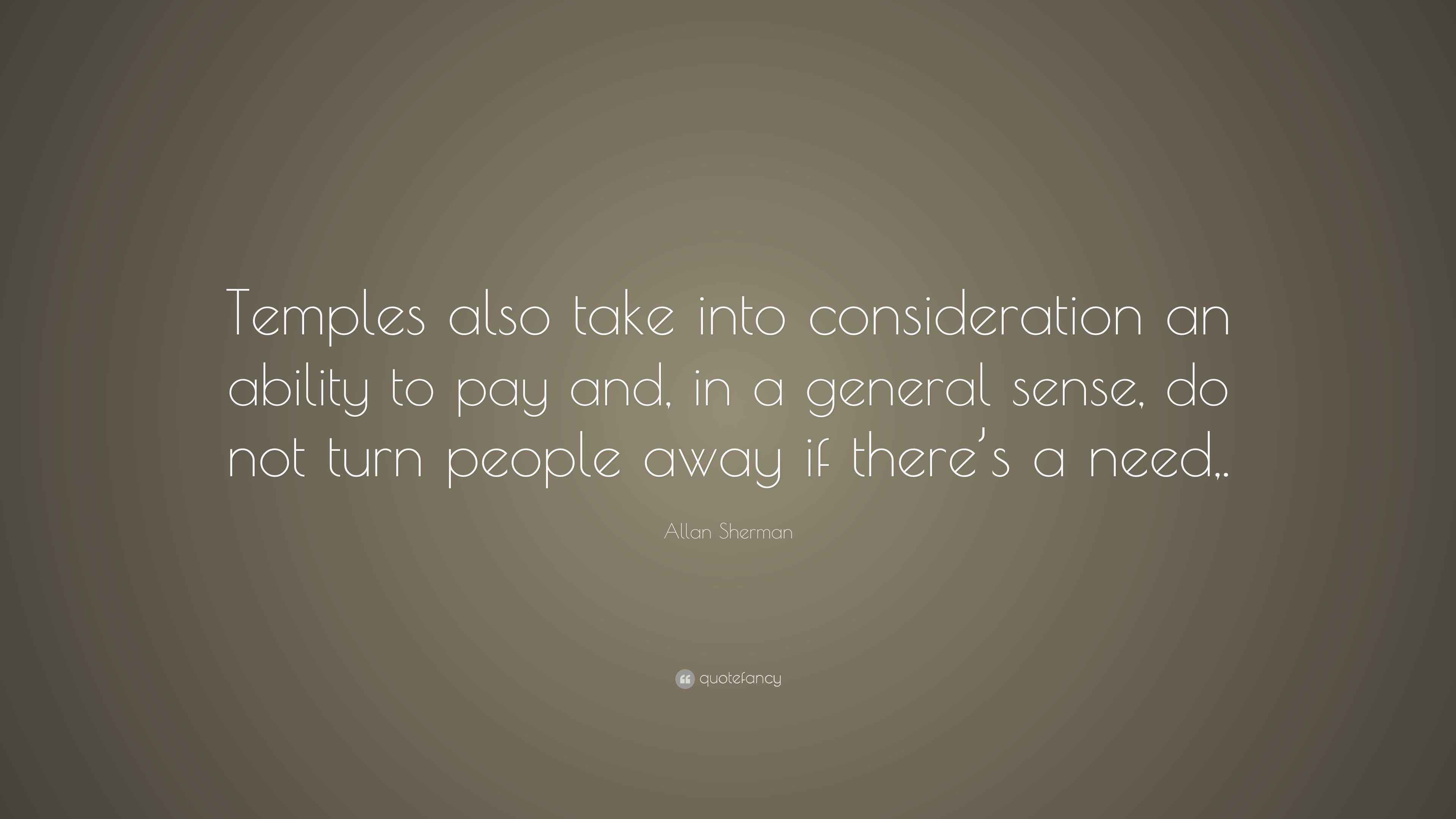 Allan Sherman Quote: “Temples also take into consideration an ability ...