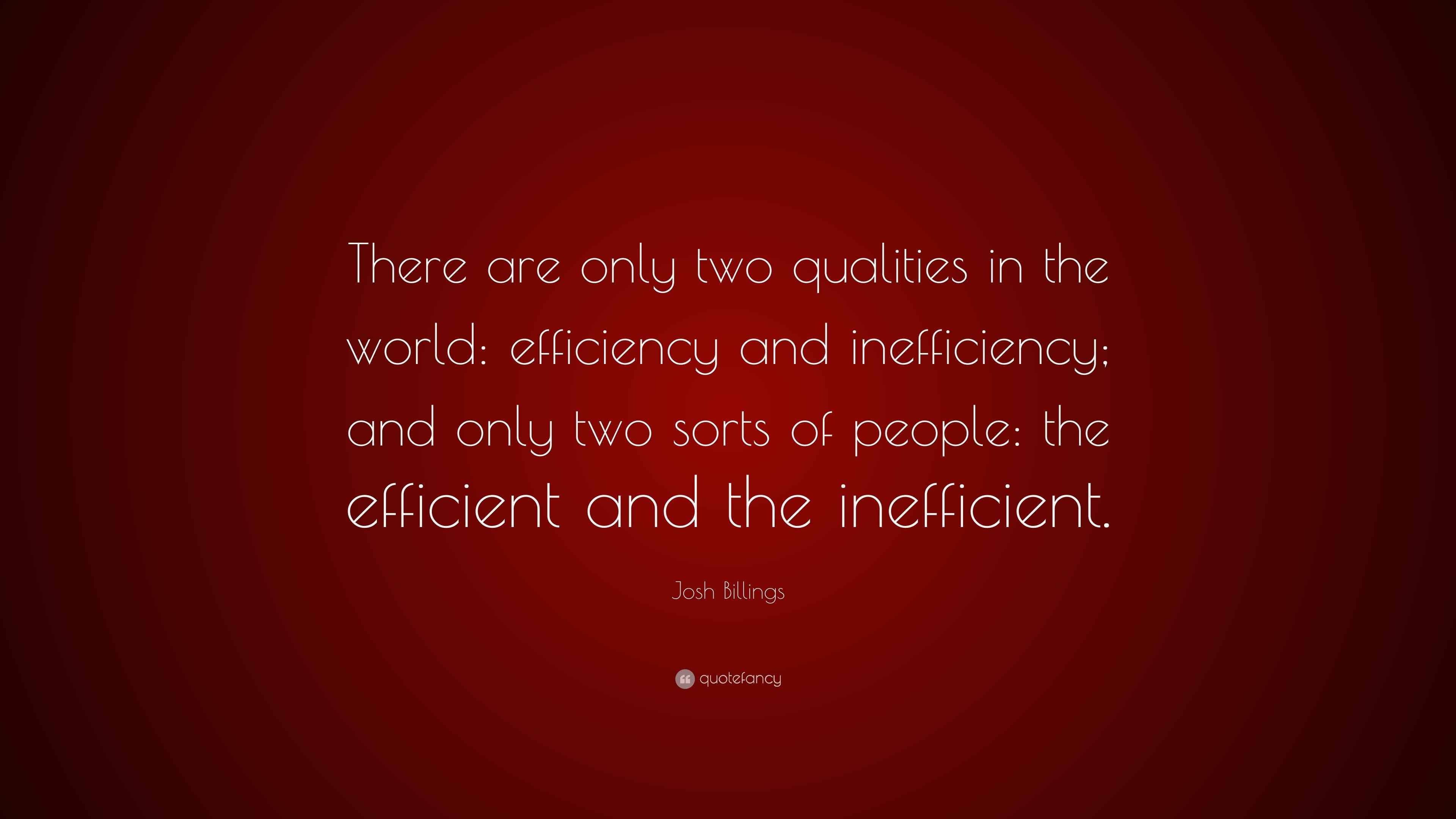 Josh Billings Quote: “There are only two qualities in the world ...