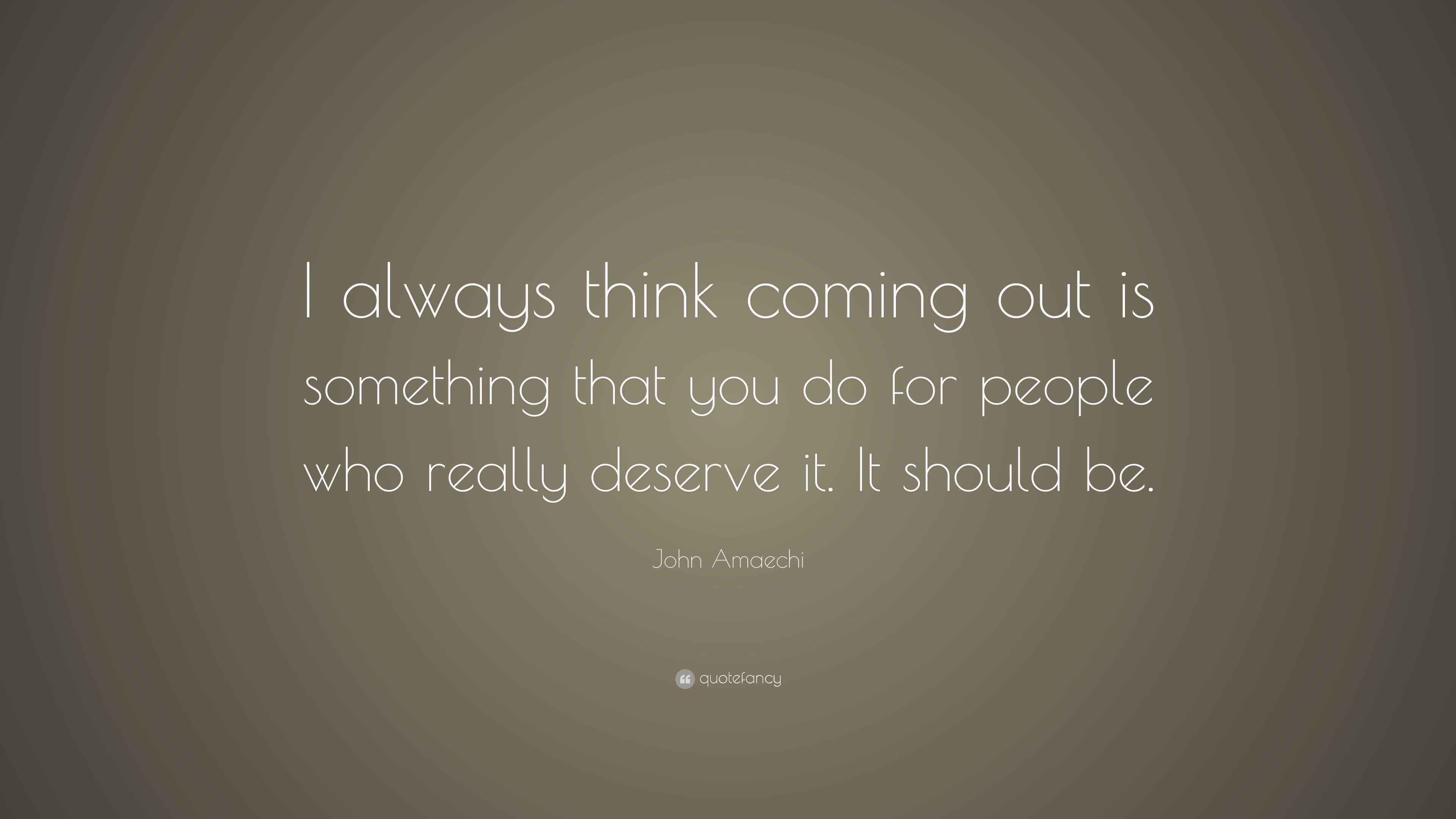 John Amaechi Quote: “I always think coming out is something that you do ...