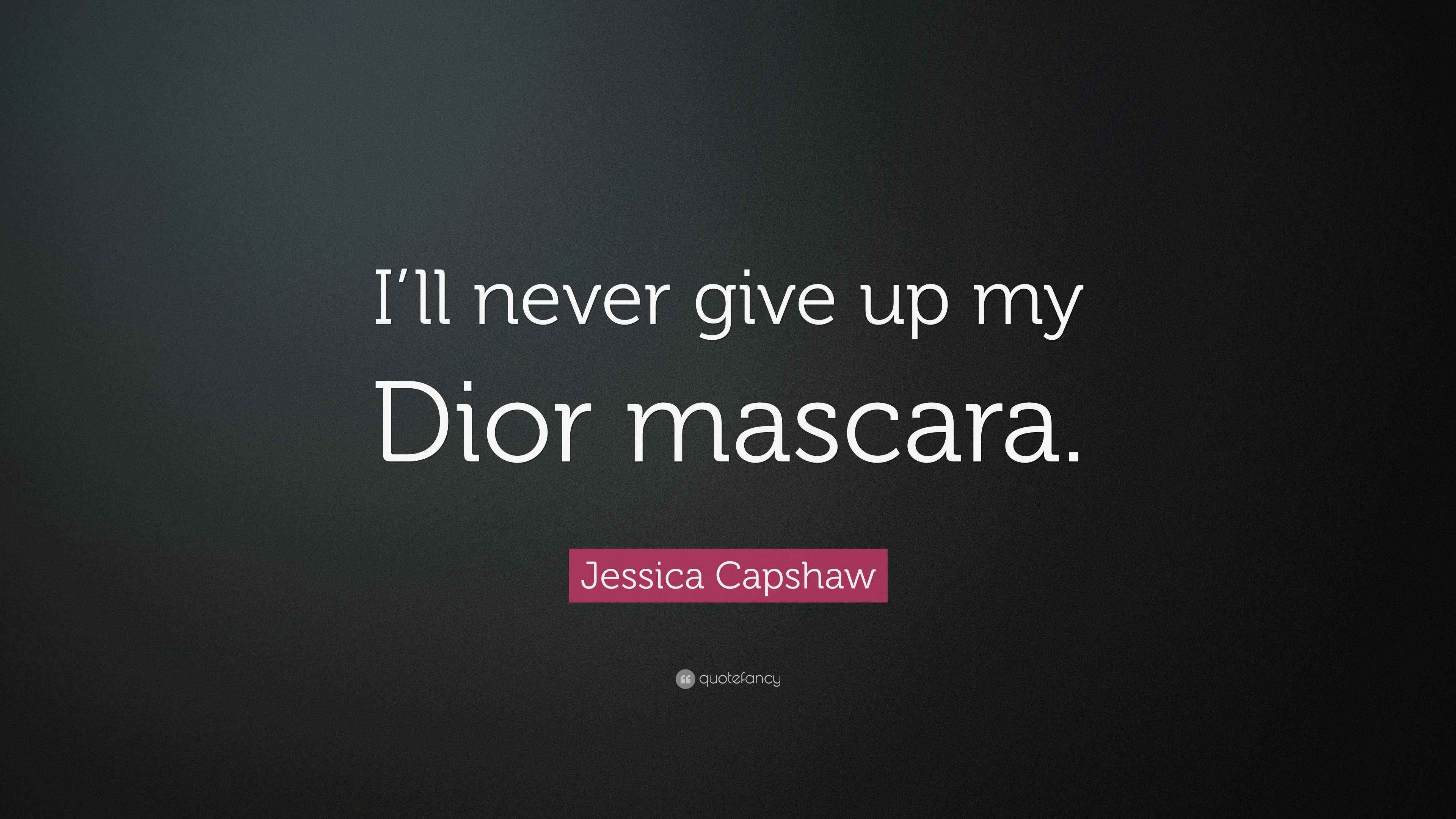Jessica Capshaw Quote: “I’ll never give up my Dior mascara.”