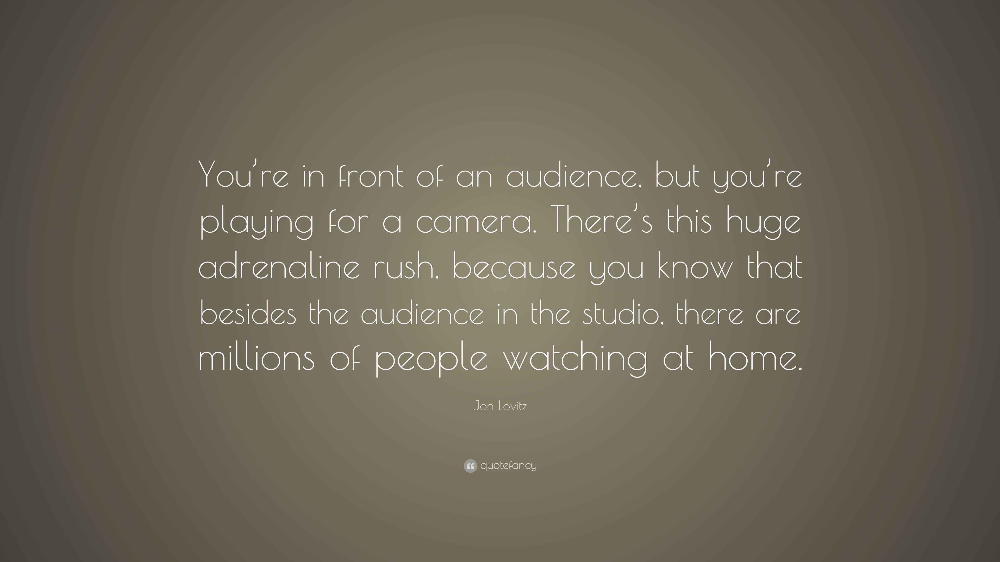 Jon Lovitz Quote: “You’re in front of an audience, but you’re playing ...