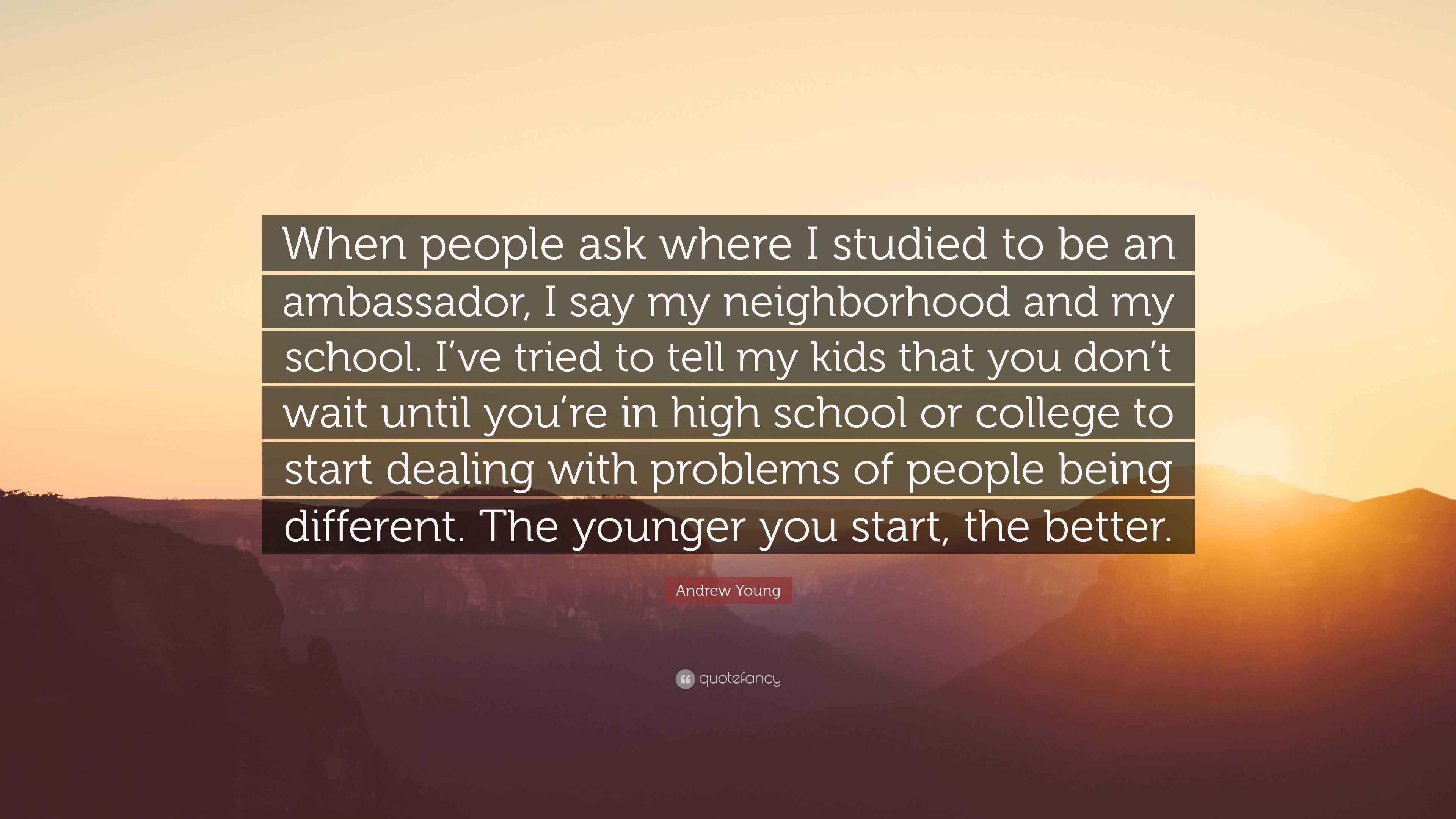 Andrew Young Quote: “When people ask where I studied to be an ...