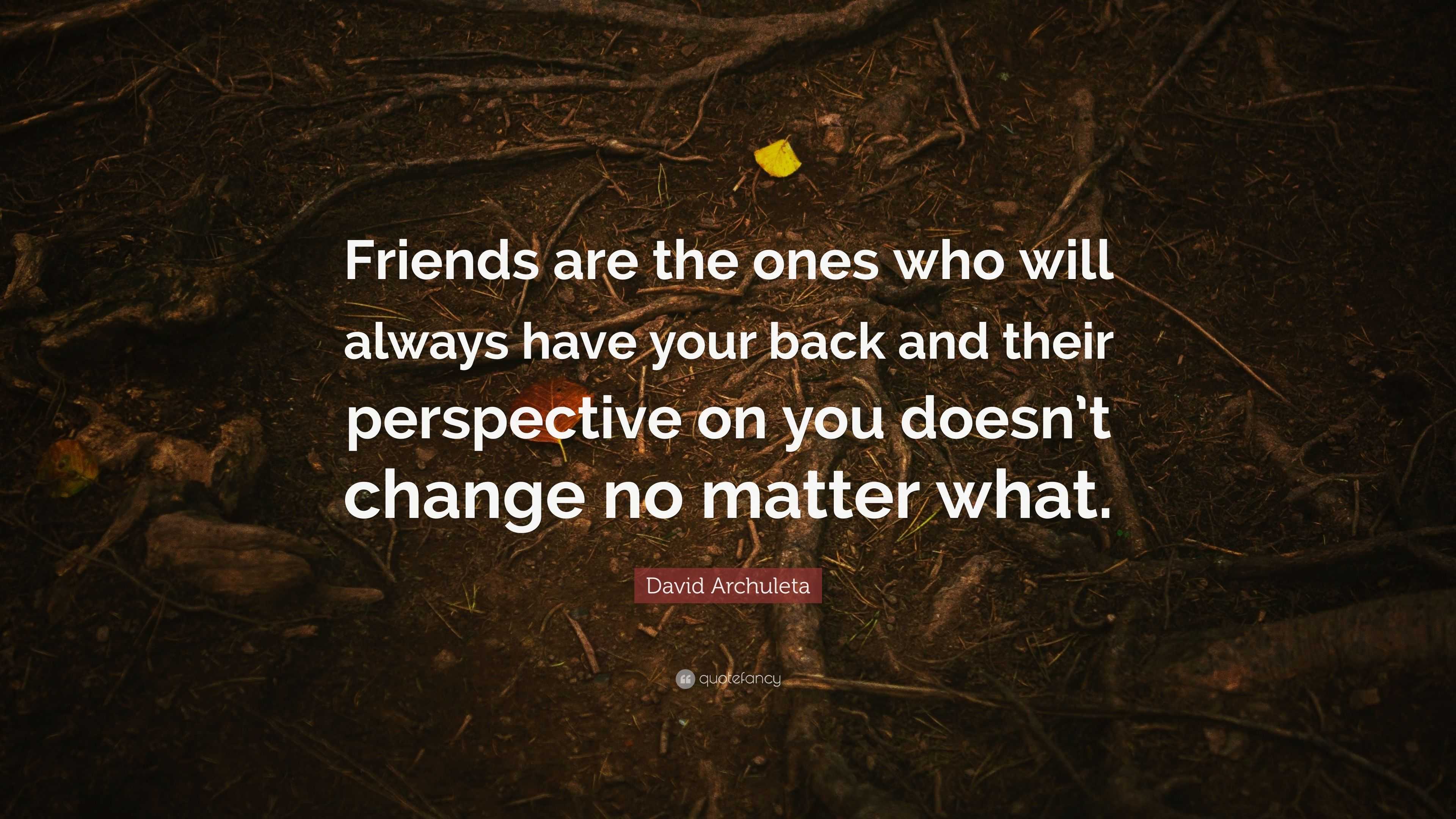 David Archuleta Quote: “Friends are the ones who will always have your ...