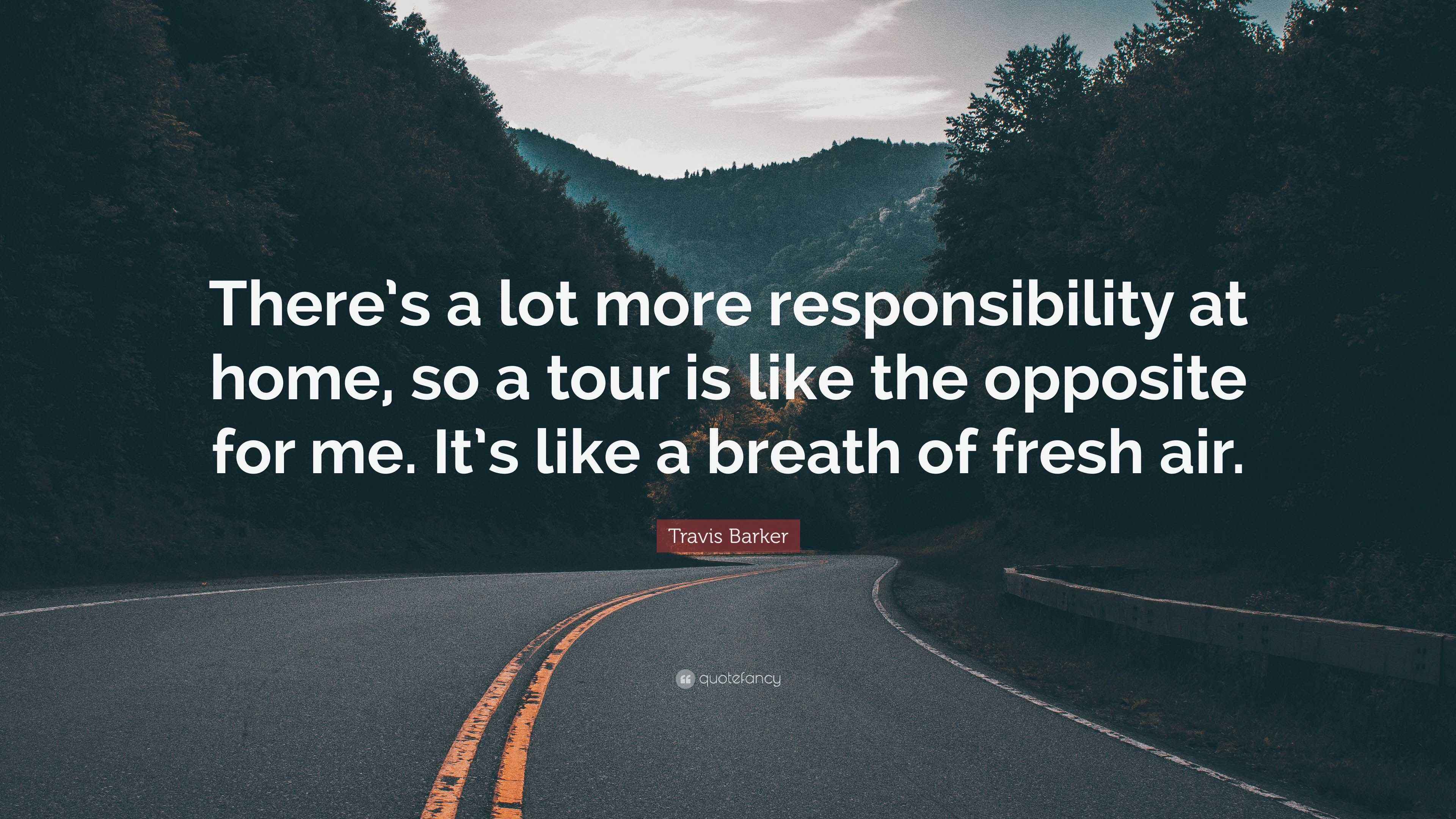 Travis Barker Quote: “There’s a lot more responsibility at home, so a ...