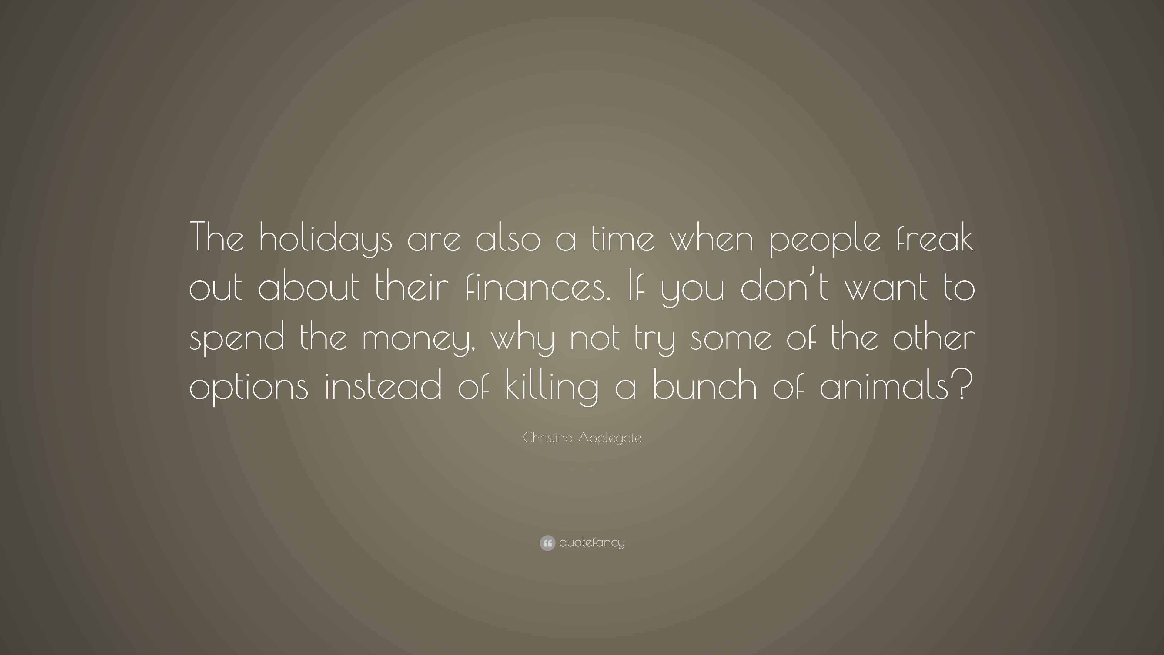 Christina Applegate Quote: “The holidays are also a time when people ...