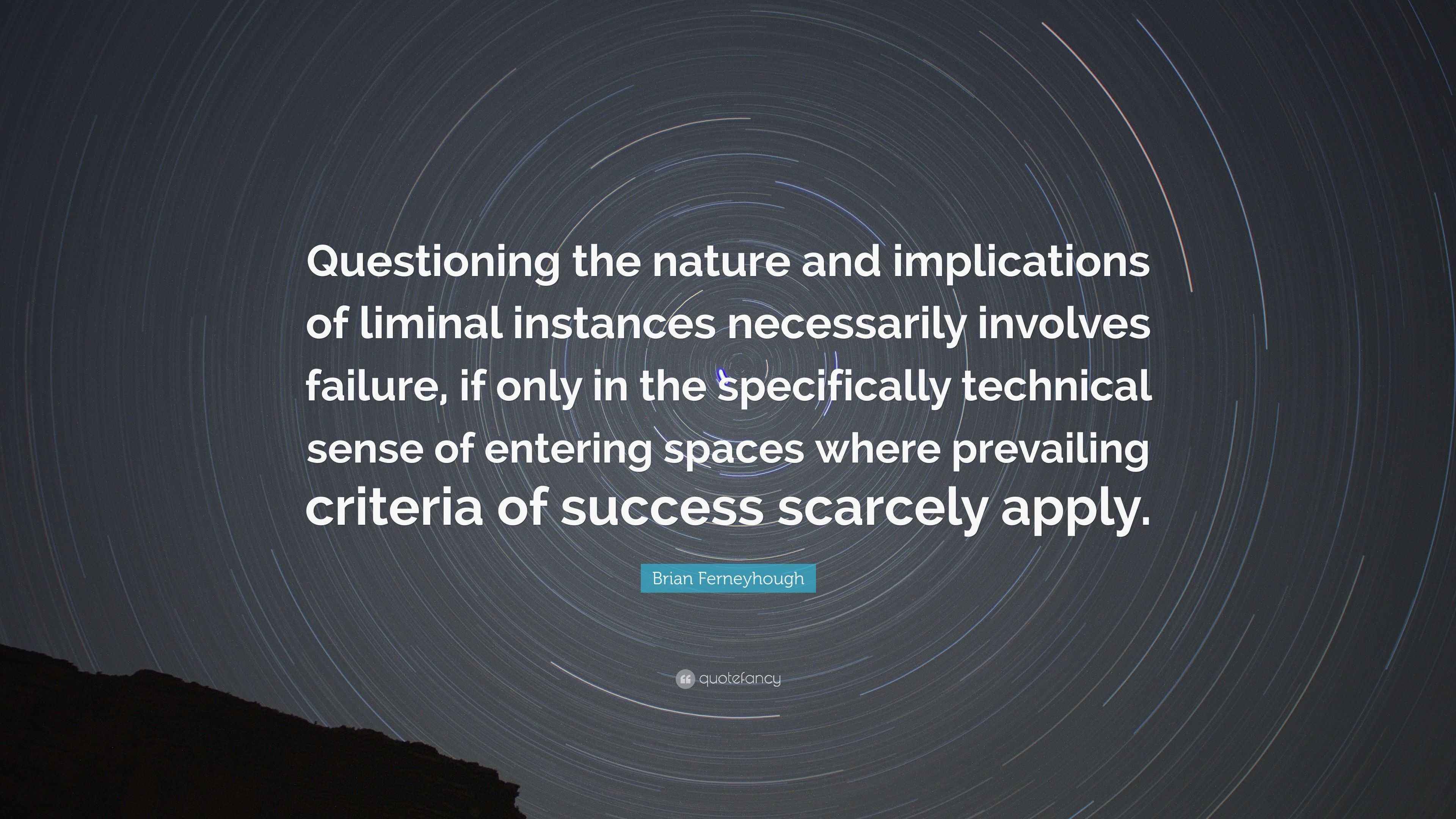 Brian Ferneyhough Quote: “Questioning the nature and implications of ...
