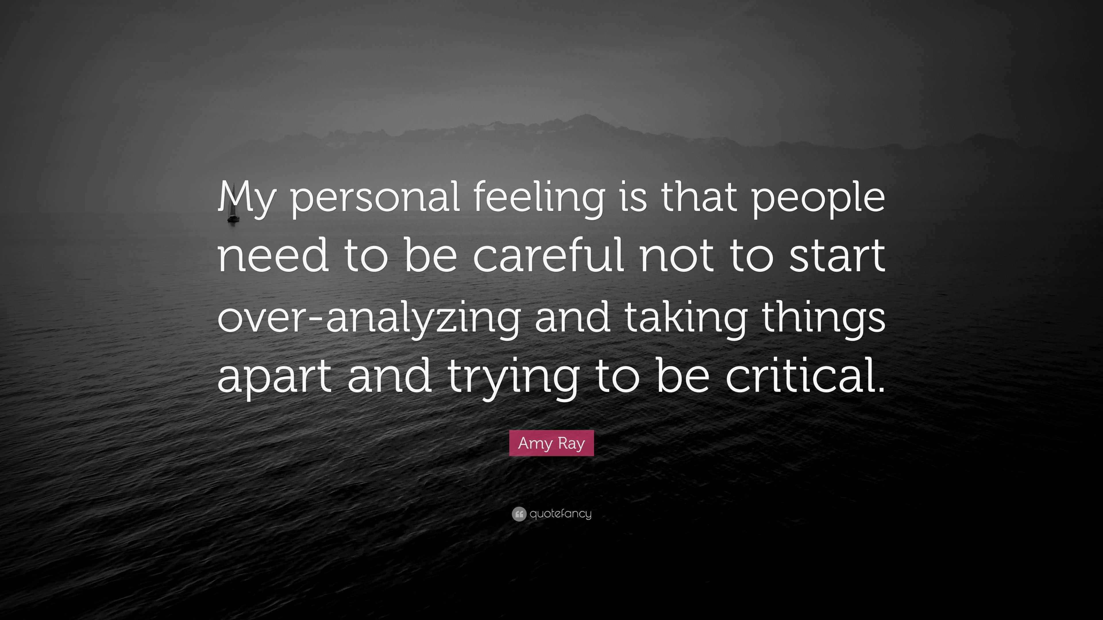 Amy Ray Quote: “My personal feeling is that people need to be careful ...