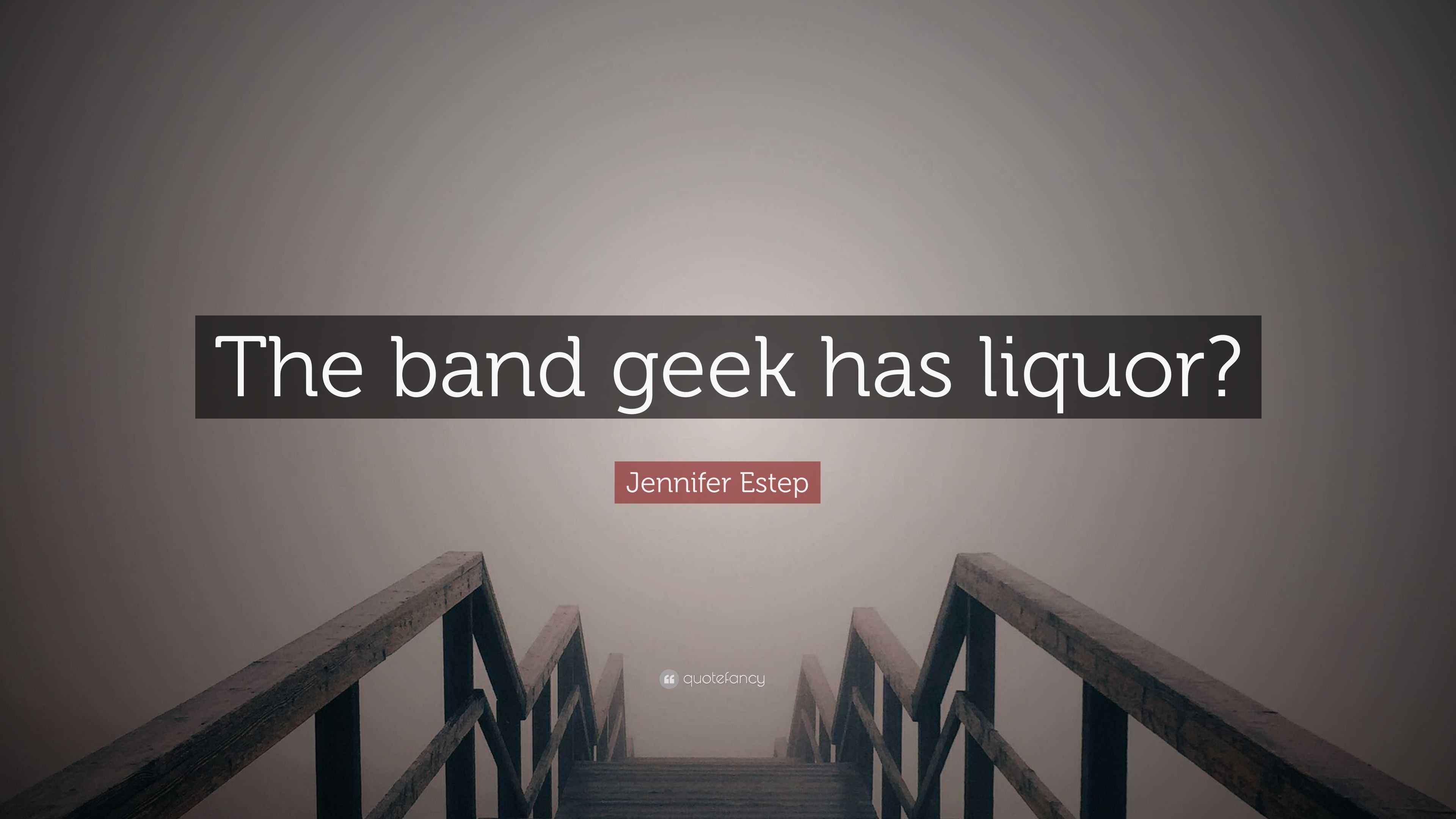 Jennifer Estep Quote: “The band geek has liquor?”