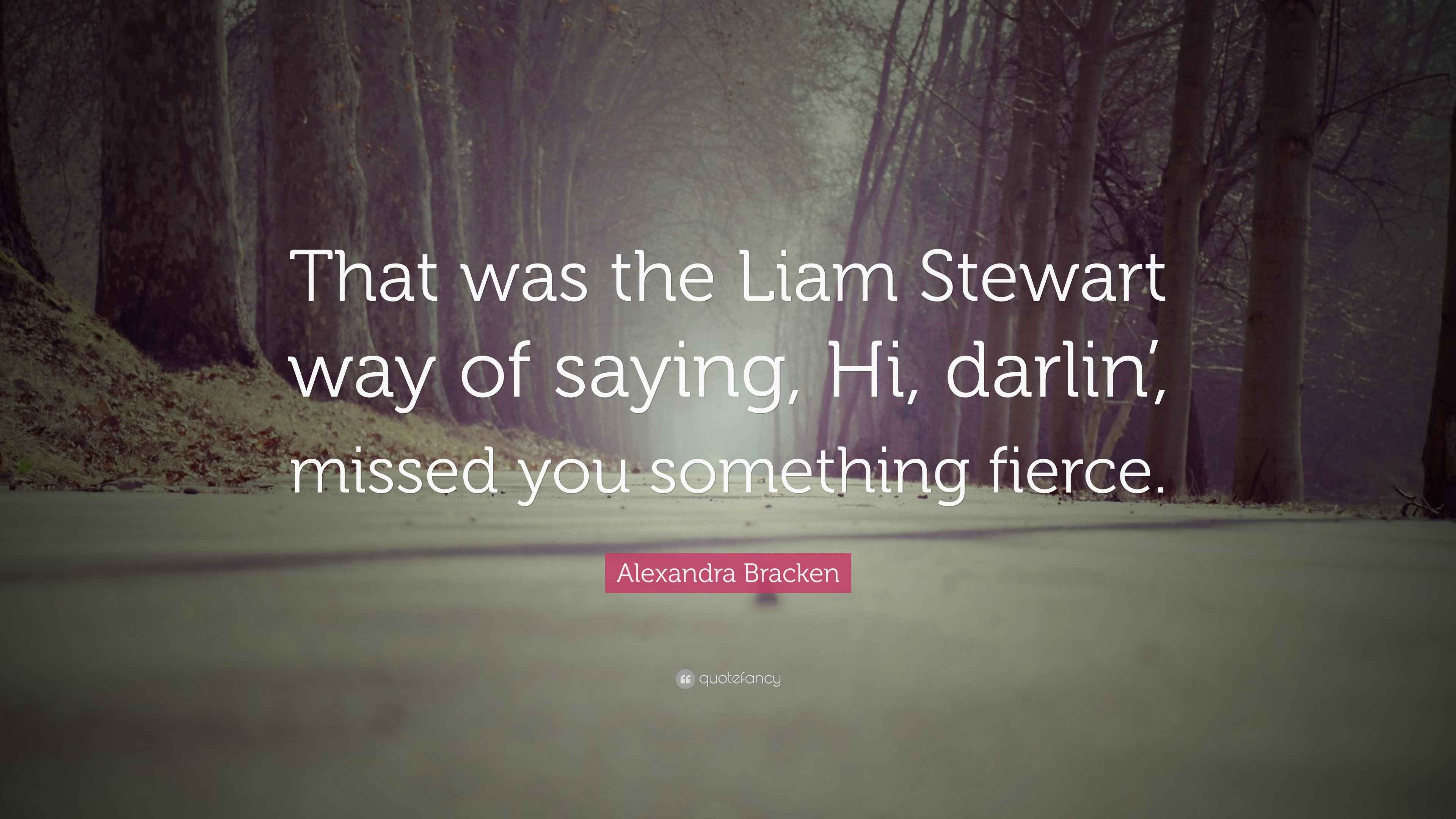Alexandra Bracken Quote: “That was the Liam Stewart way of saying, Hi ...