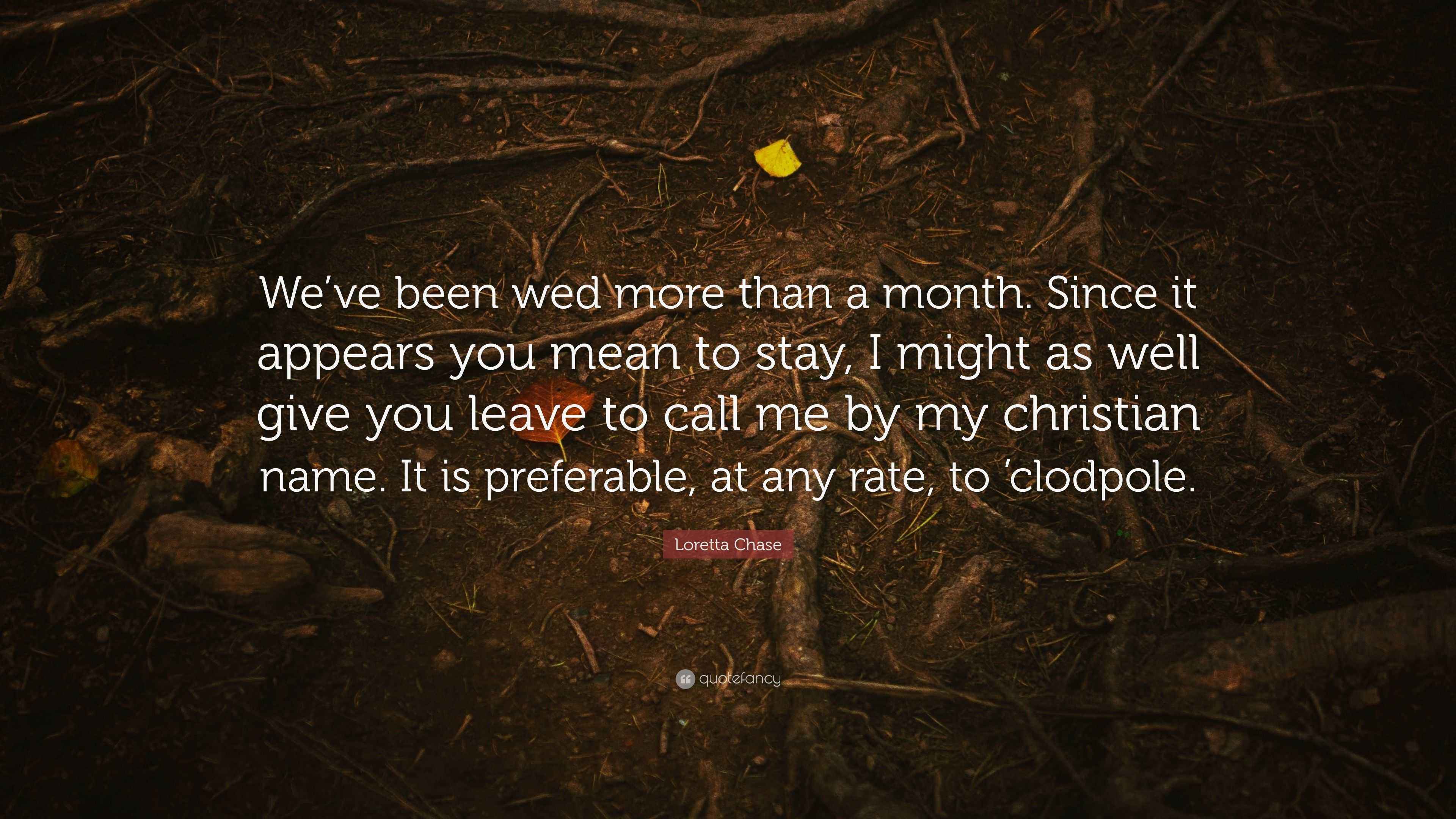 Loretta Chase Quote: “We’ve been wed more than a month. Since it ...