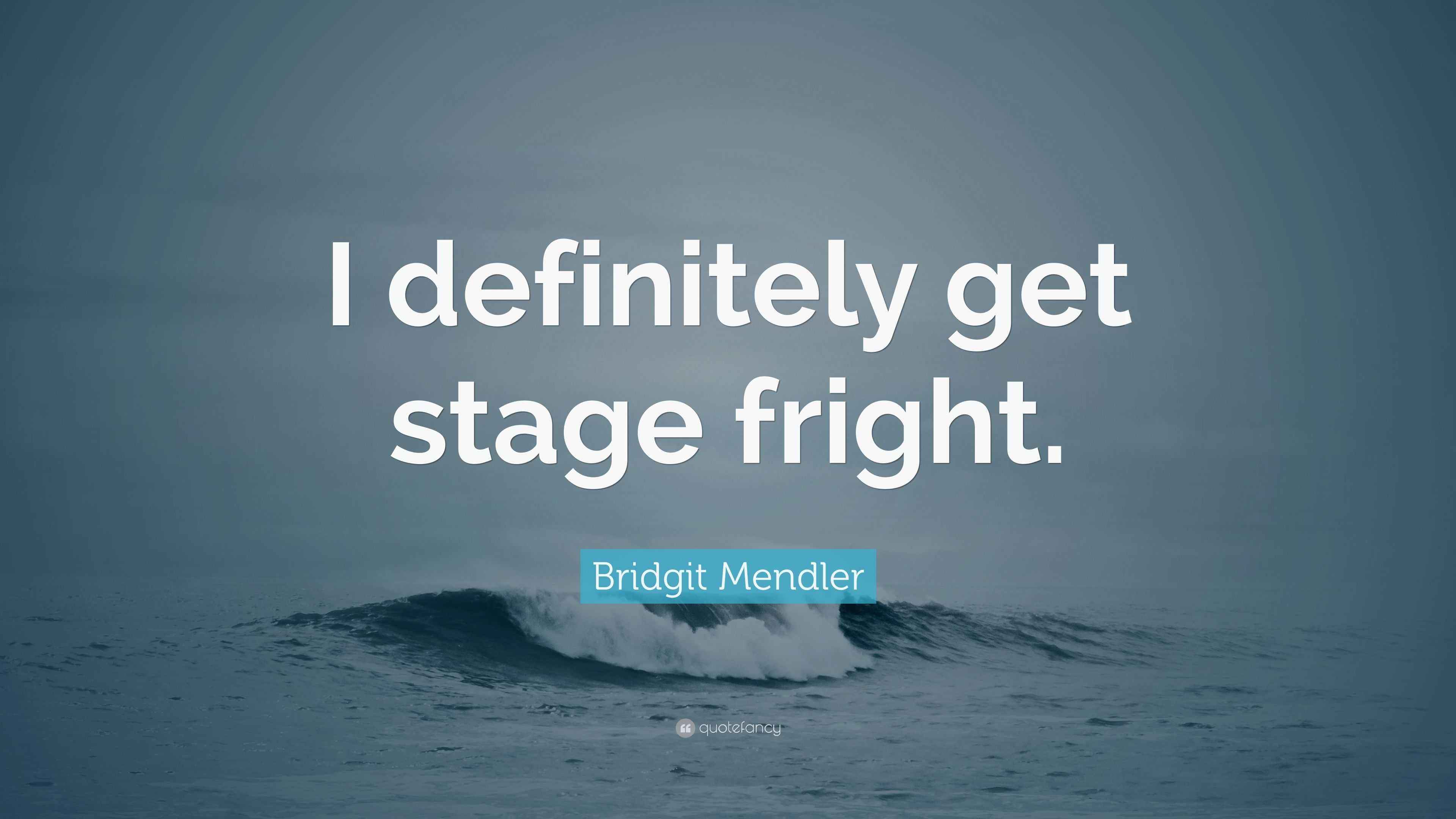 Bridgit Mendler Quote: “I definitely get stage fright.”