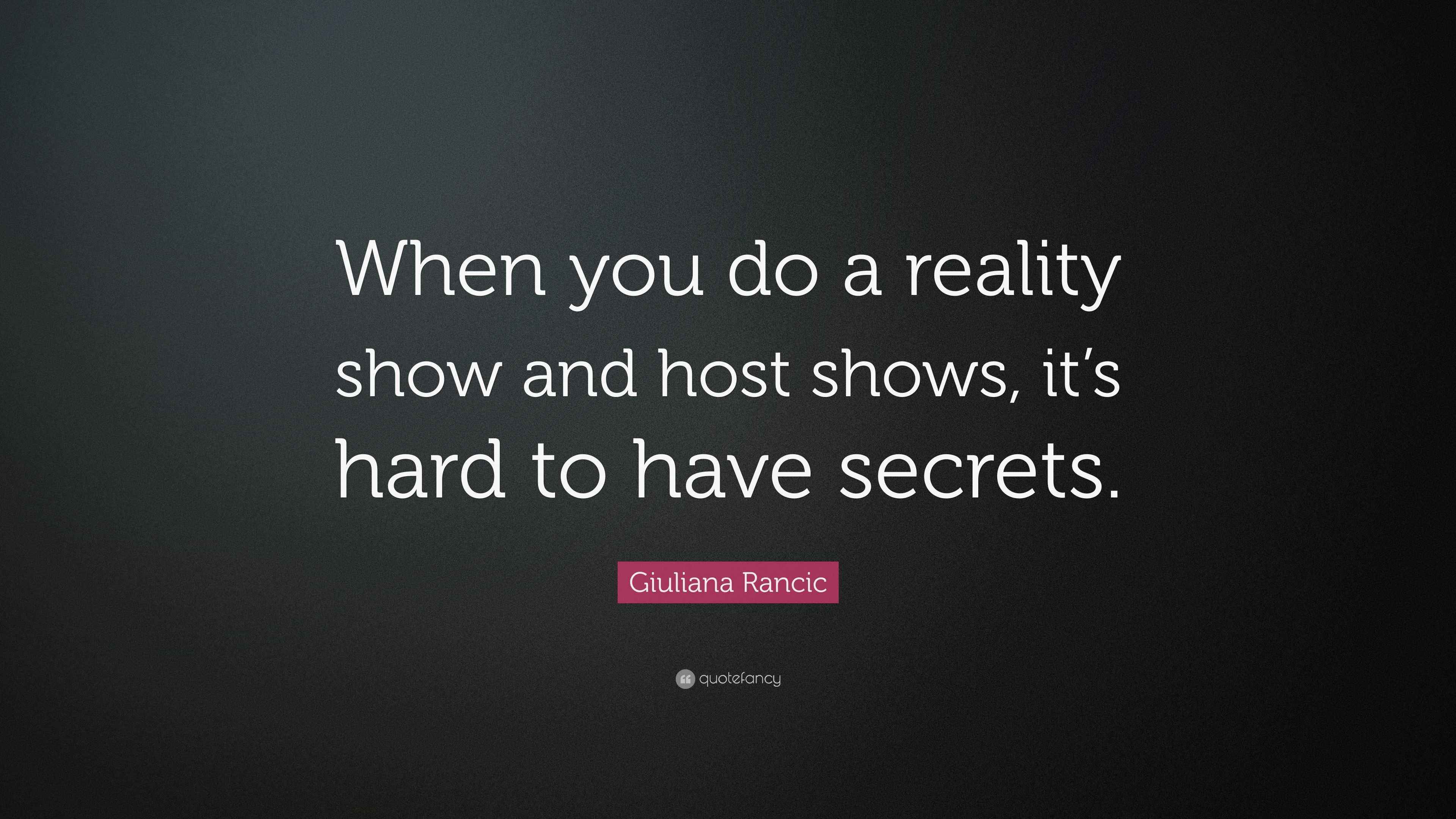 Giuliana Rancic Quote: “When you do a reality show and host shows, it’s ...