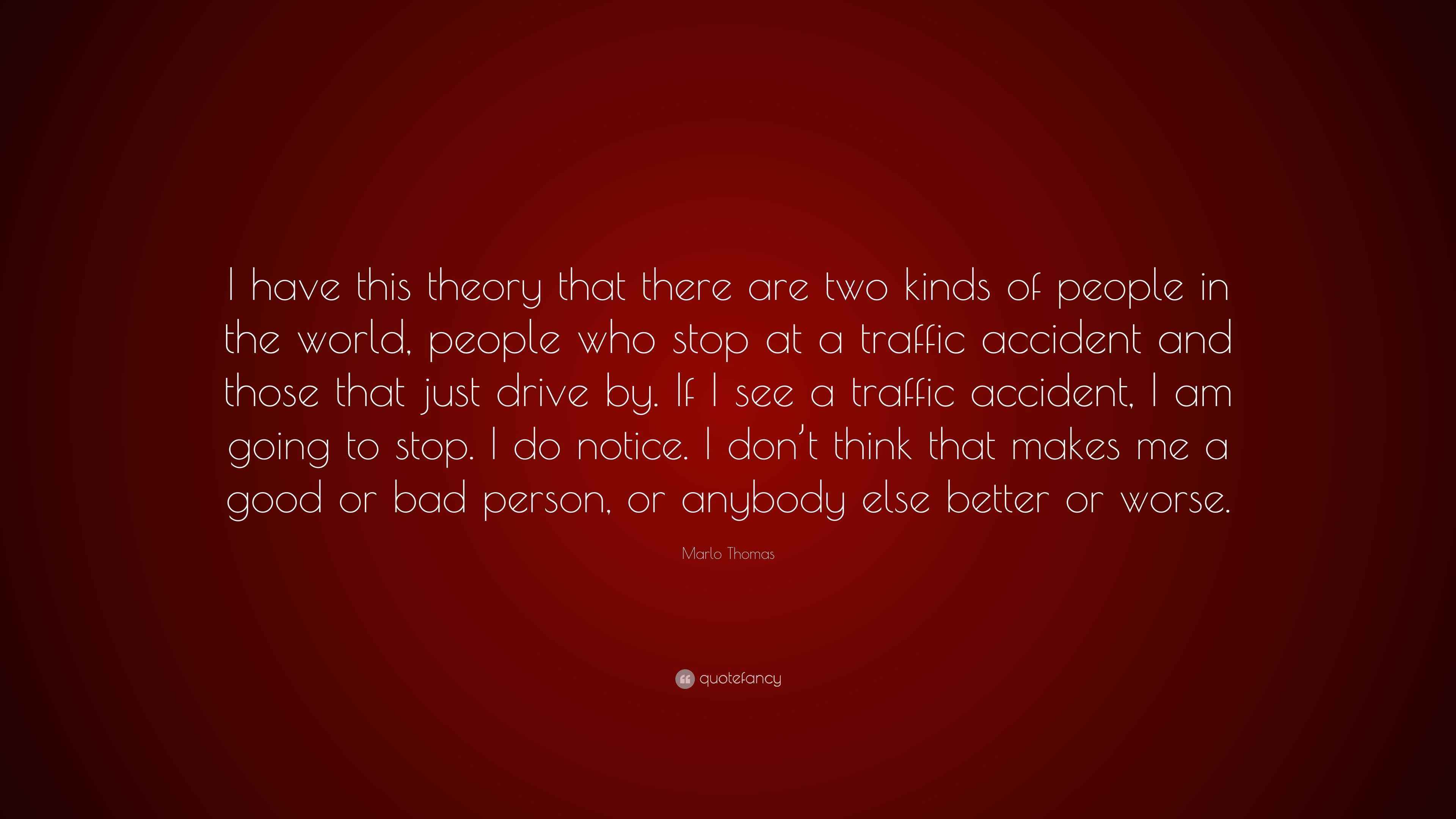 Marlo Thomas Quote: “I have this theory that there are two kinds of ...
