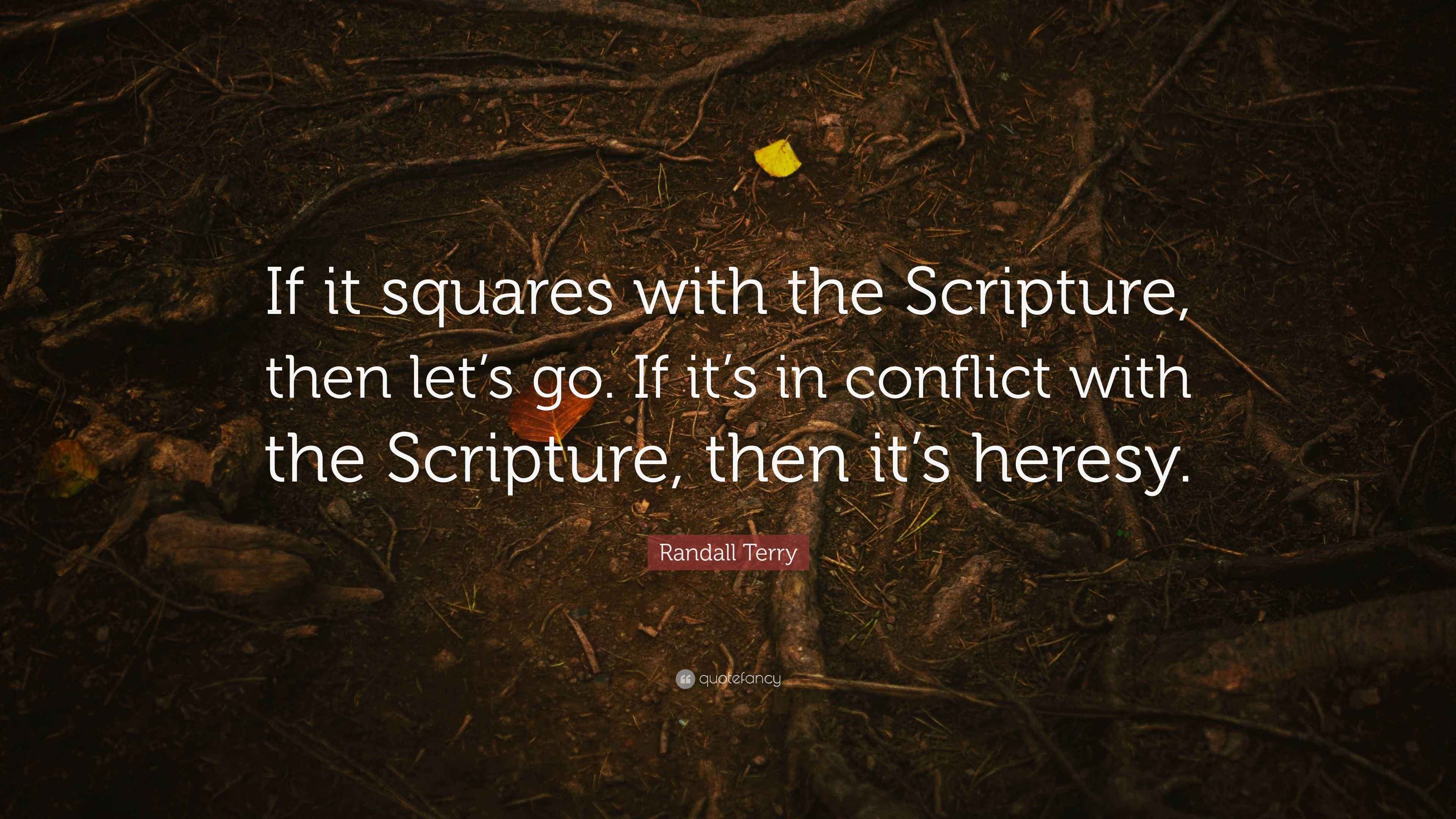 Randall Terry Quote: “If it squares with the Scripture, then let’s go ...