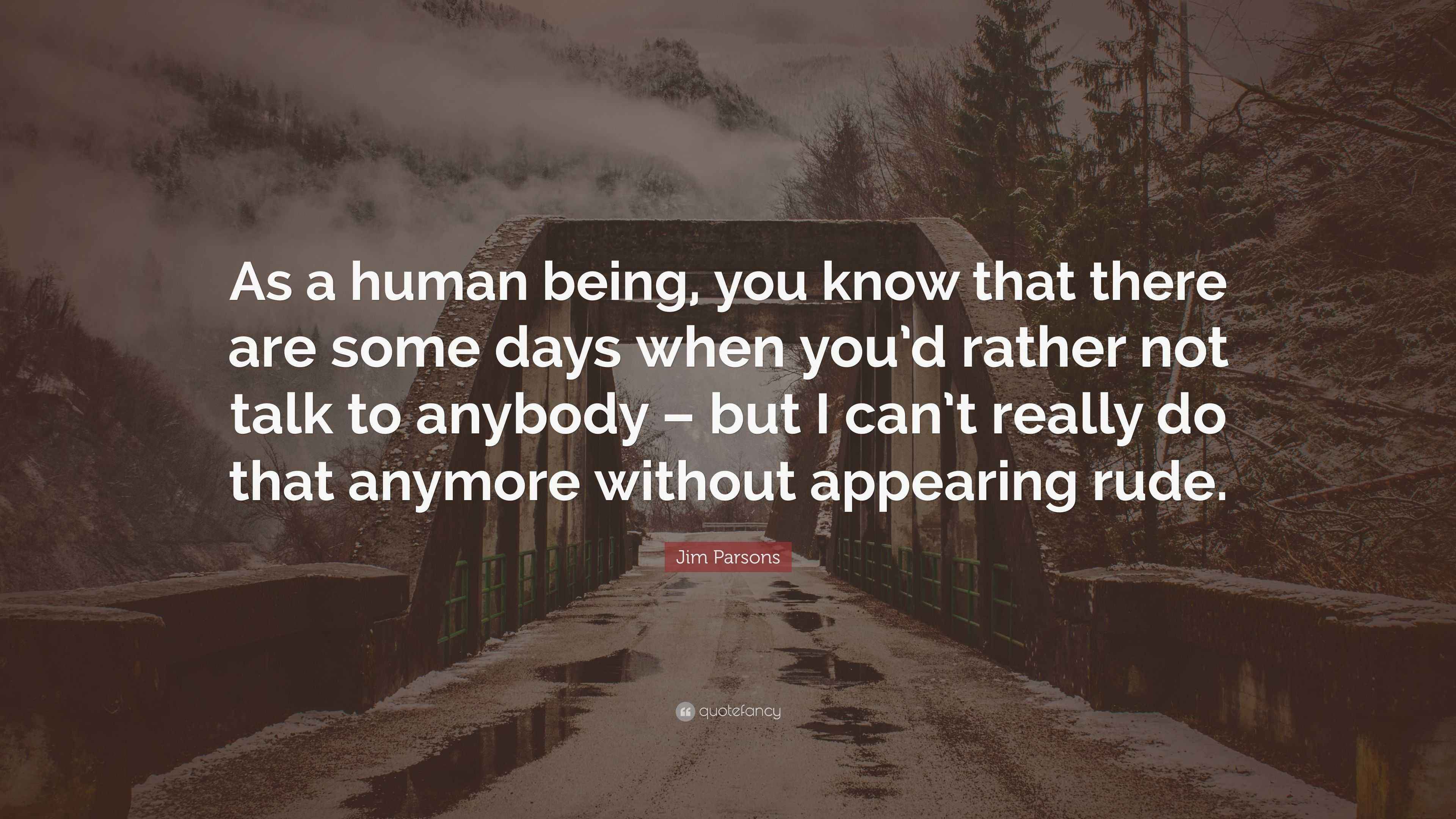 Jim Parsons Quote: “As a human being, you know that there are some days ...