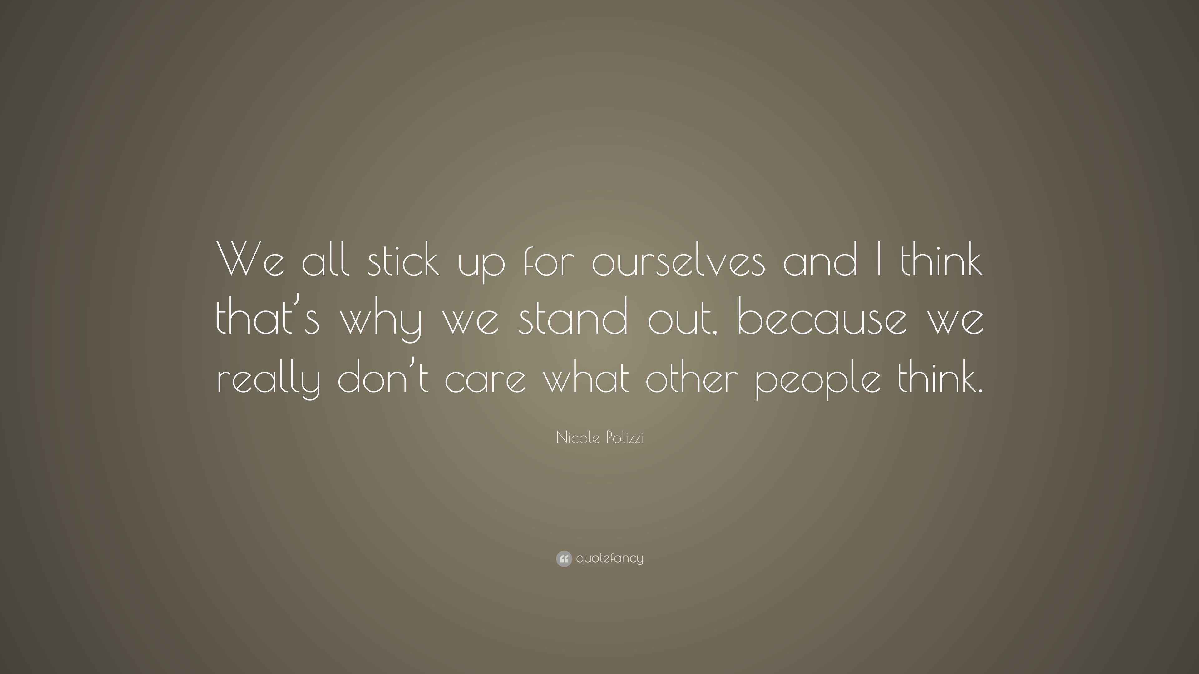 Nicole Polizzi Quote: “We all stick up for ourselves and I think that’s ...