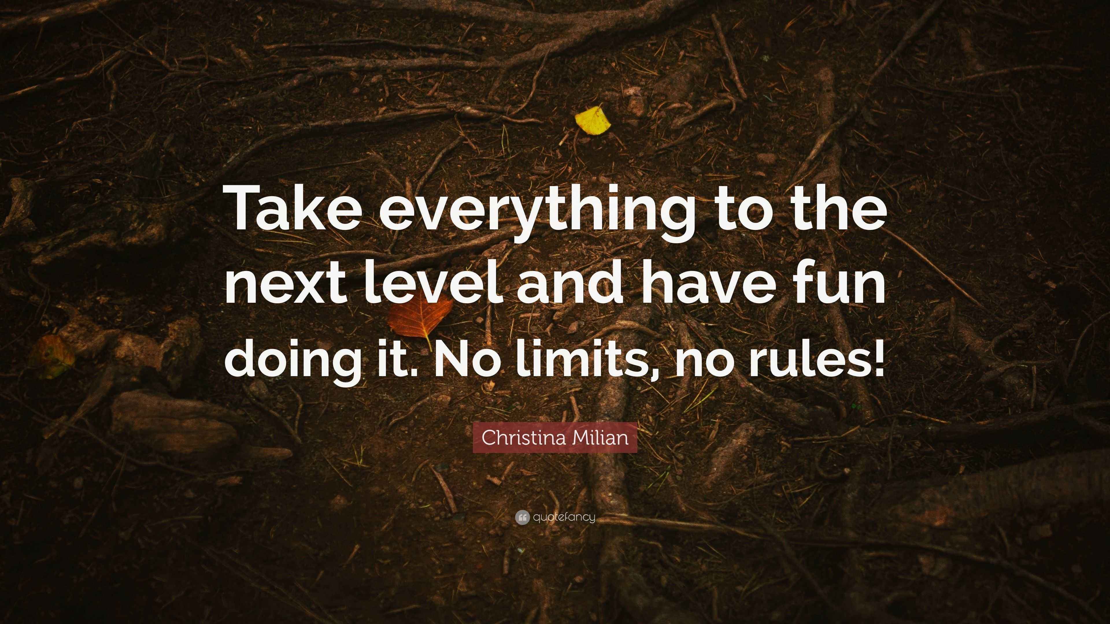 Christina Milian Quote: “Take everything to the next level and have fun ...