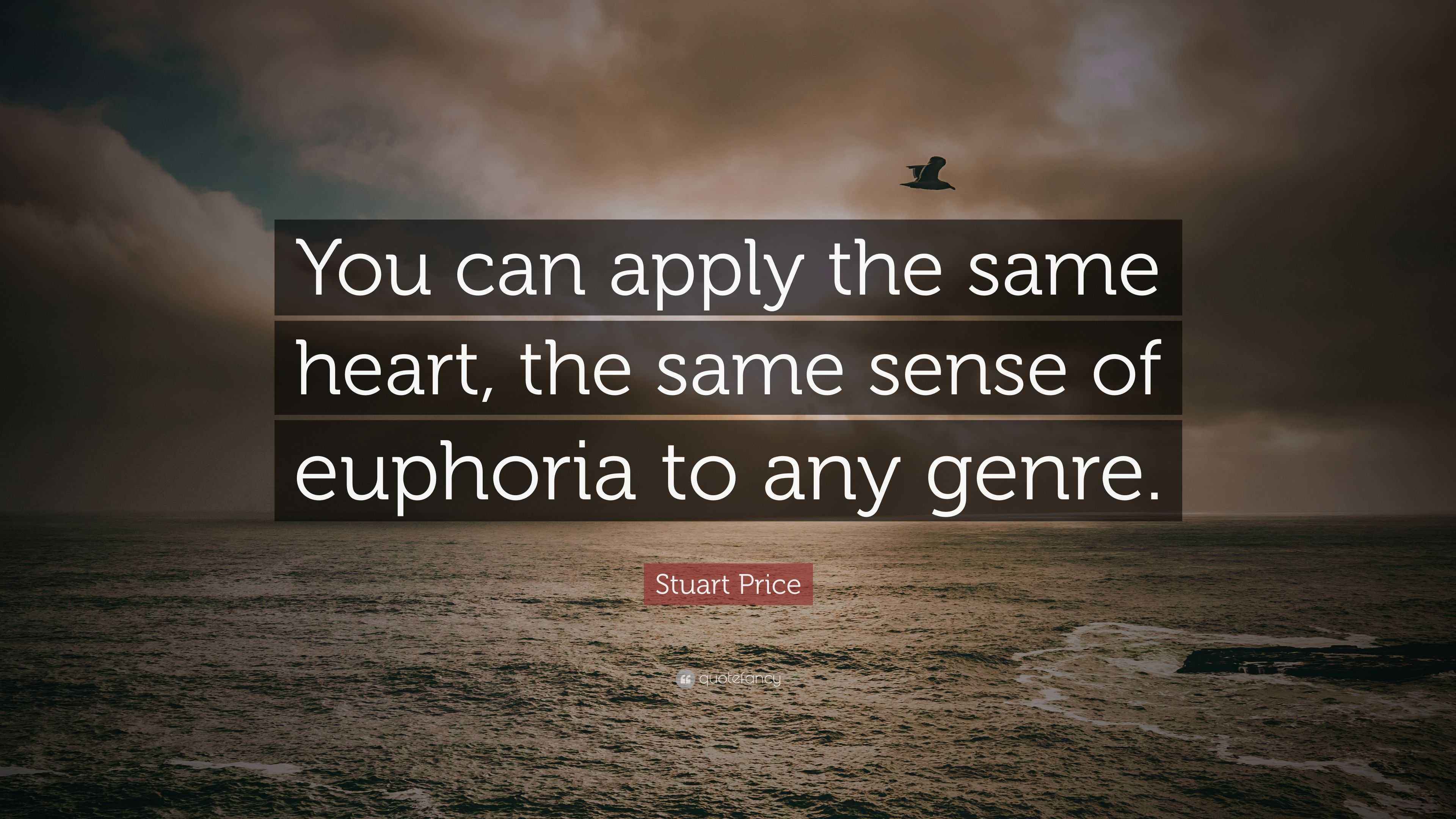 Stuart Price Quote: “You can apply the same heart, the same sense of ...