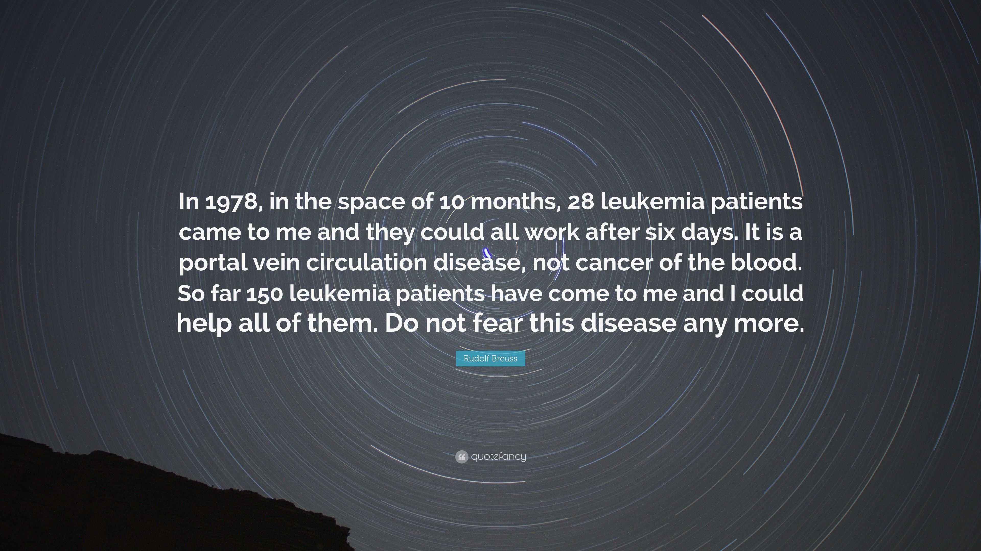 Rudolf Breuss Quote: “In 1978, in the space of 10 months, 28 leukemia ...