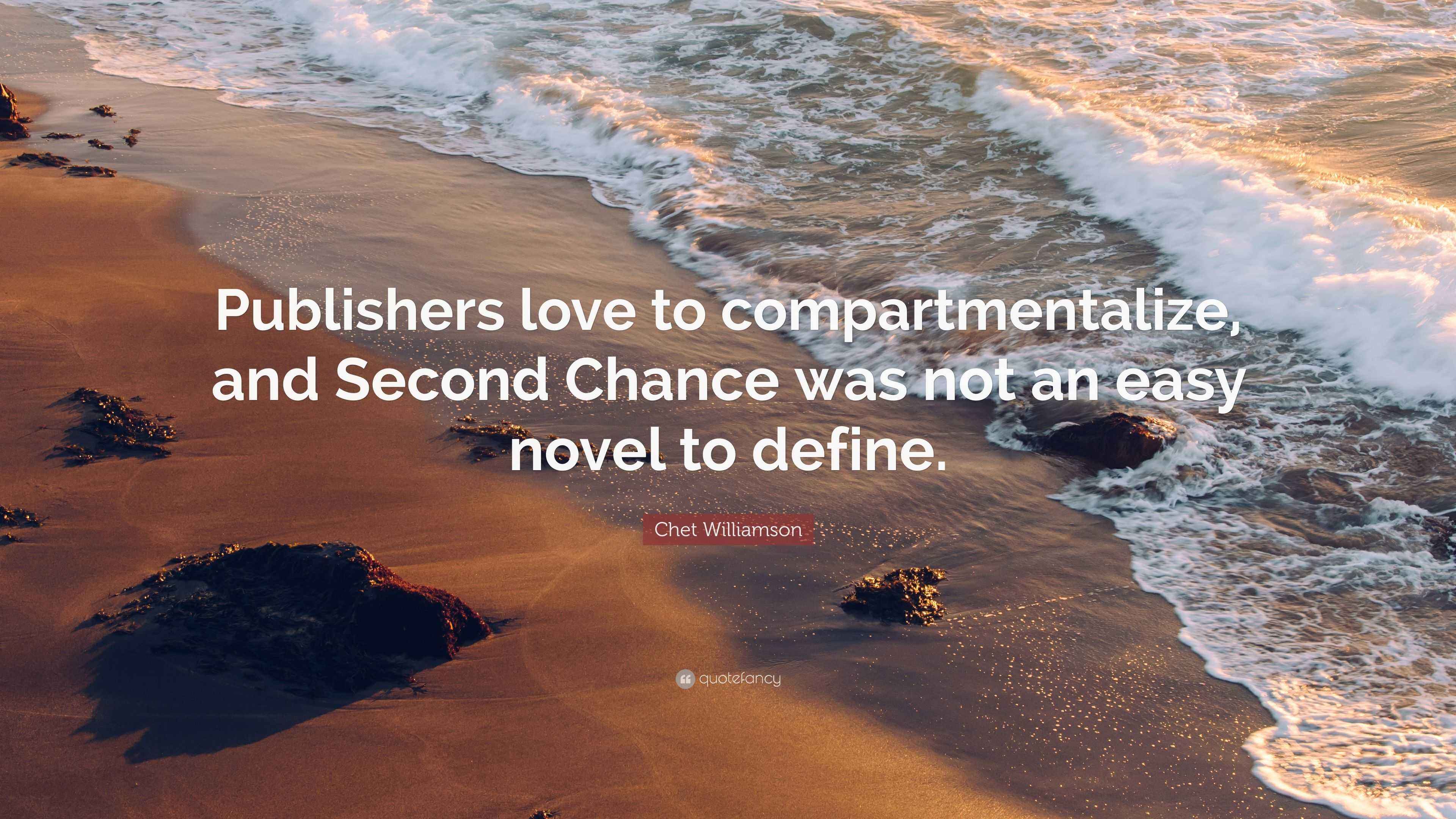 Chet Williamson Quote: “Publishers love to compartmentalize, and Second ...