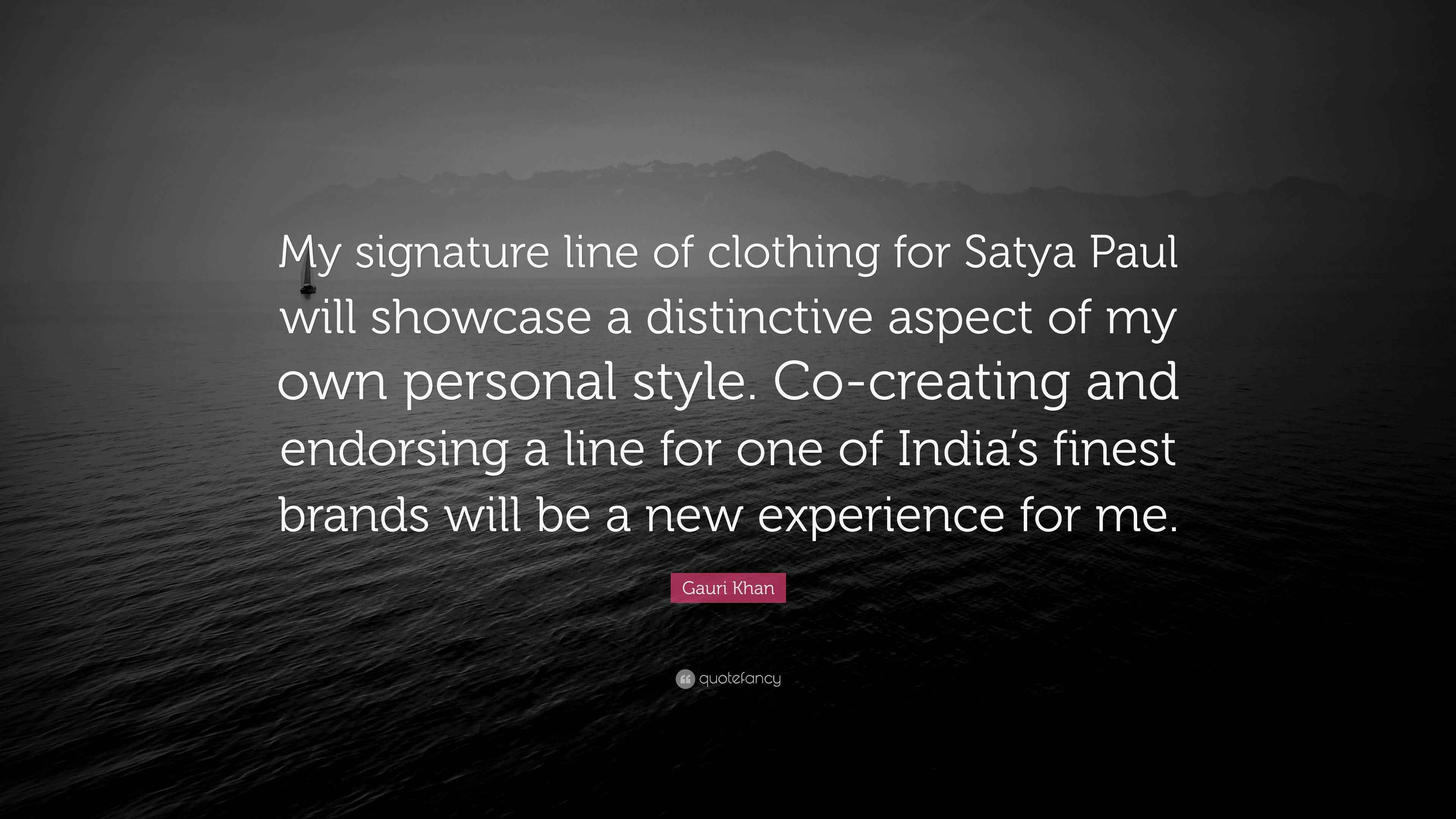 Gauri Khan Quote: “My signature line of clothing for Satya Paul will ...