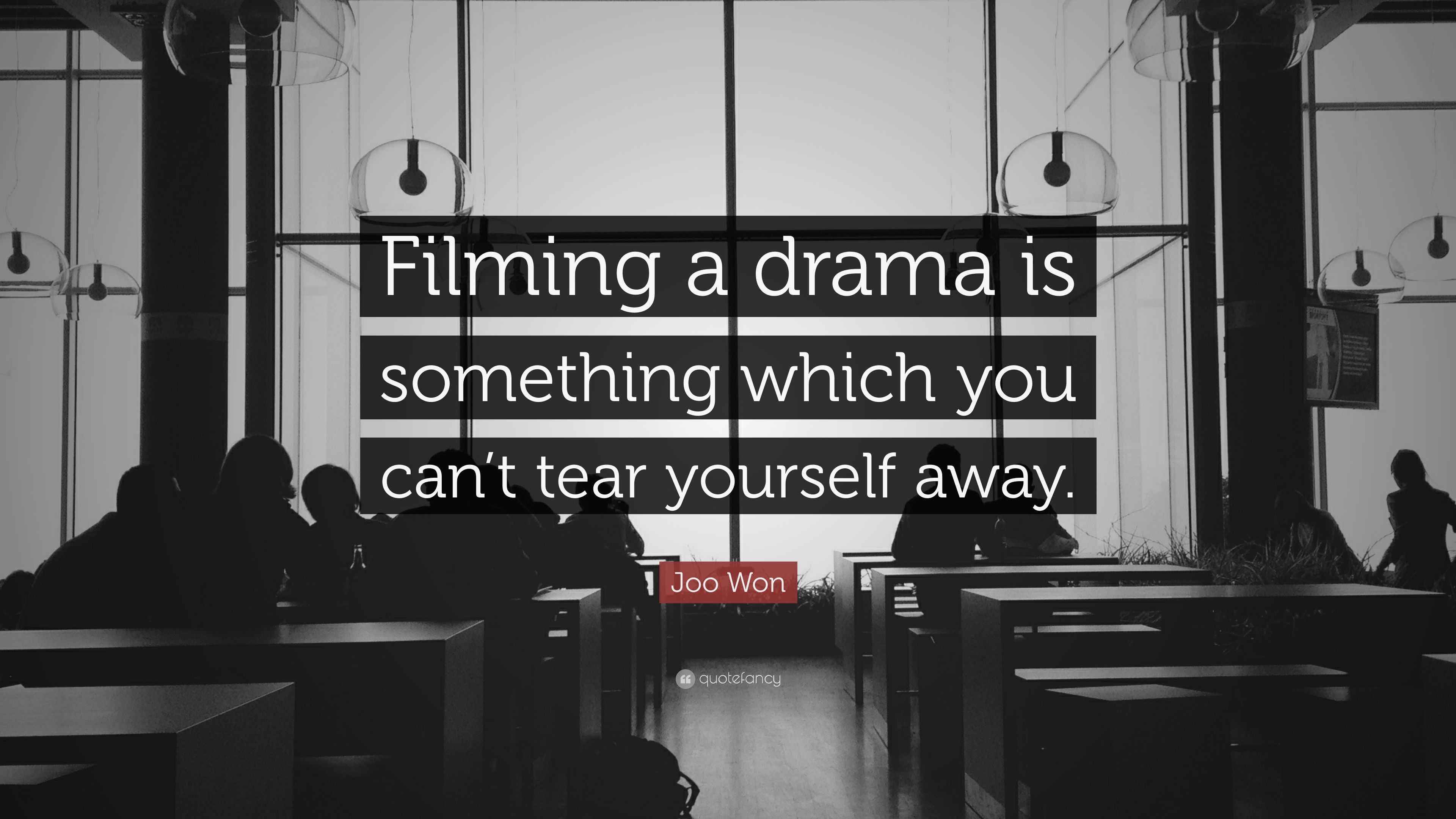 Joo Won Quote: “Filming a drama is something which you can’t tear ...