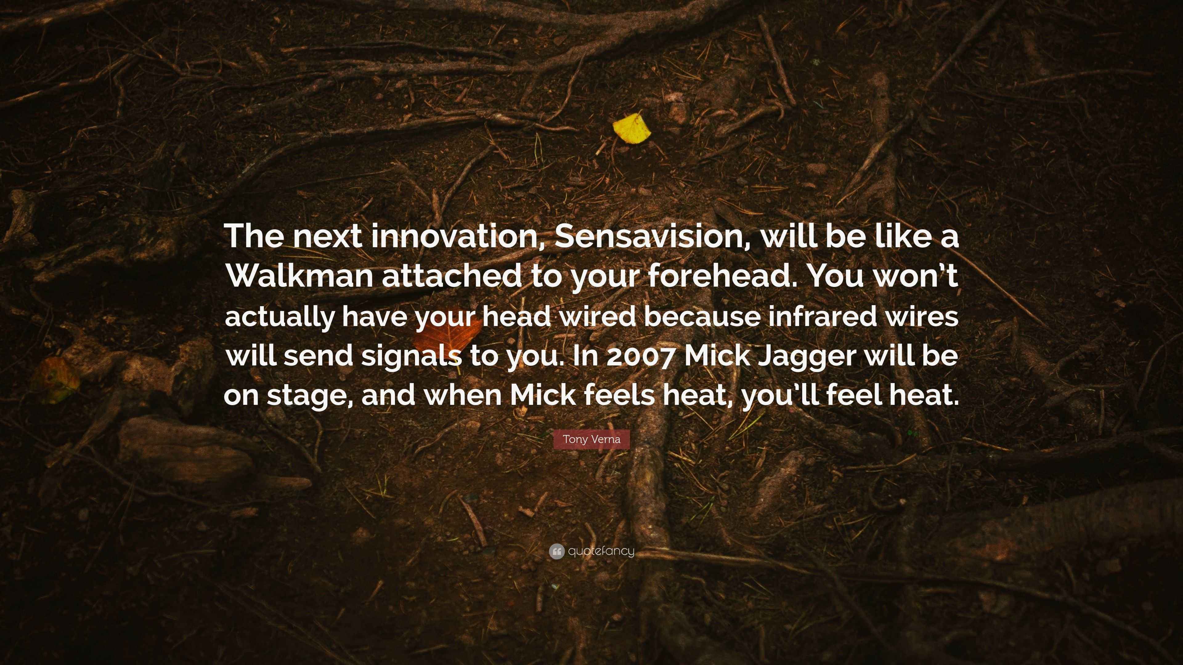 Tony Verna Quote: “The next innovation, Sensavision, will be like a ...