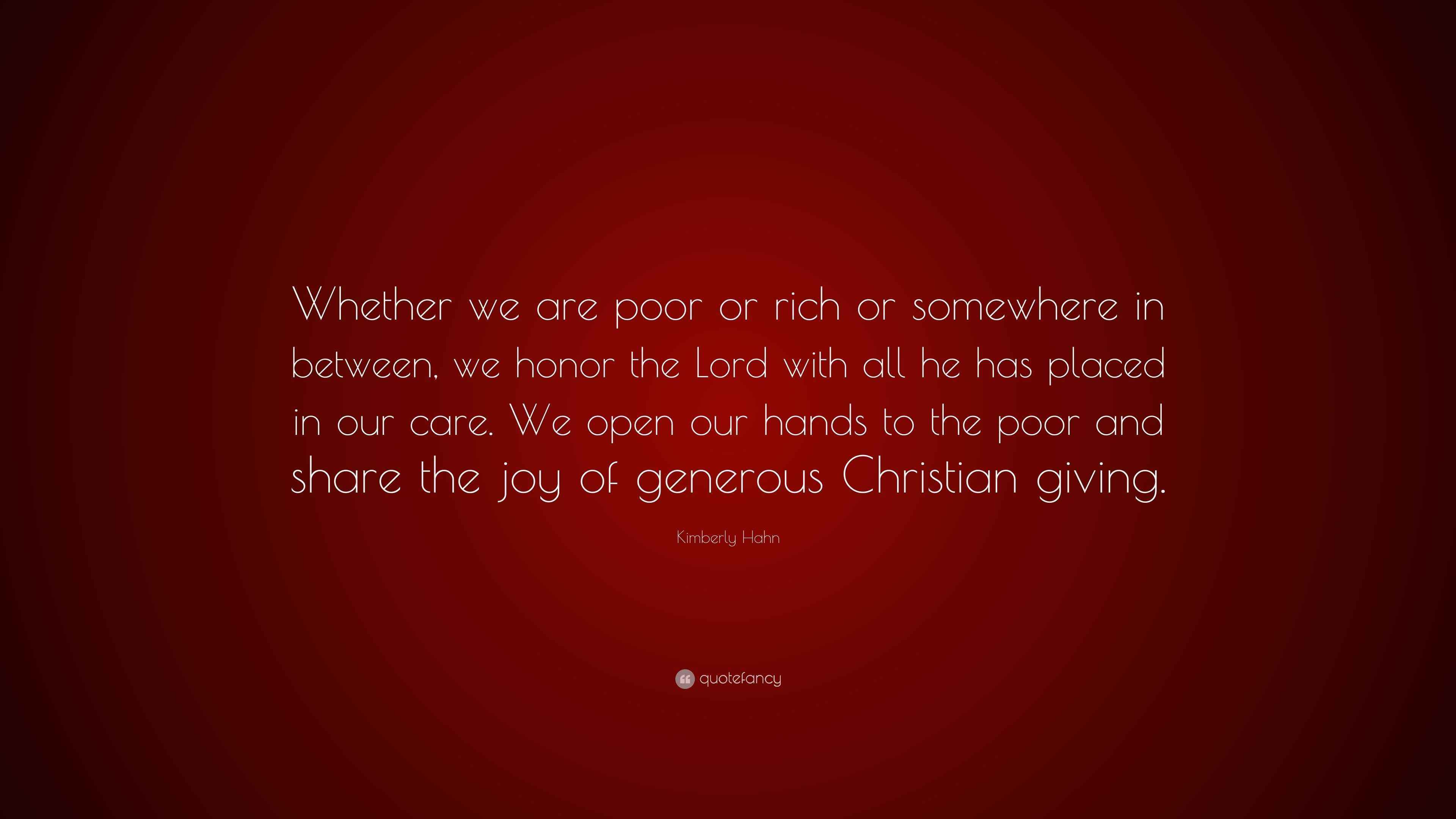 Kimberly Hahn Quote: “Whether we are poor or rich or somewhere in ...