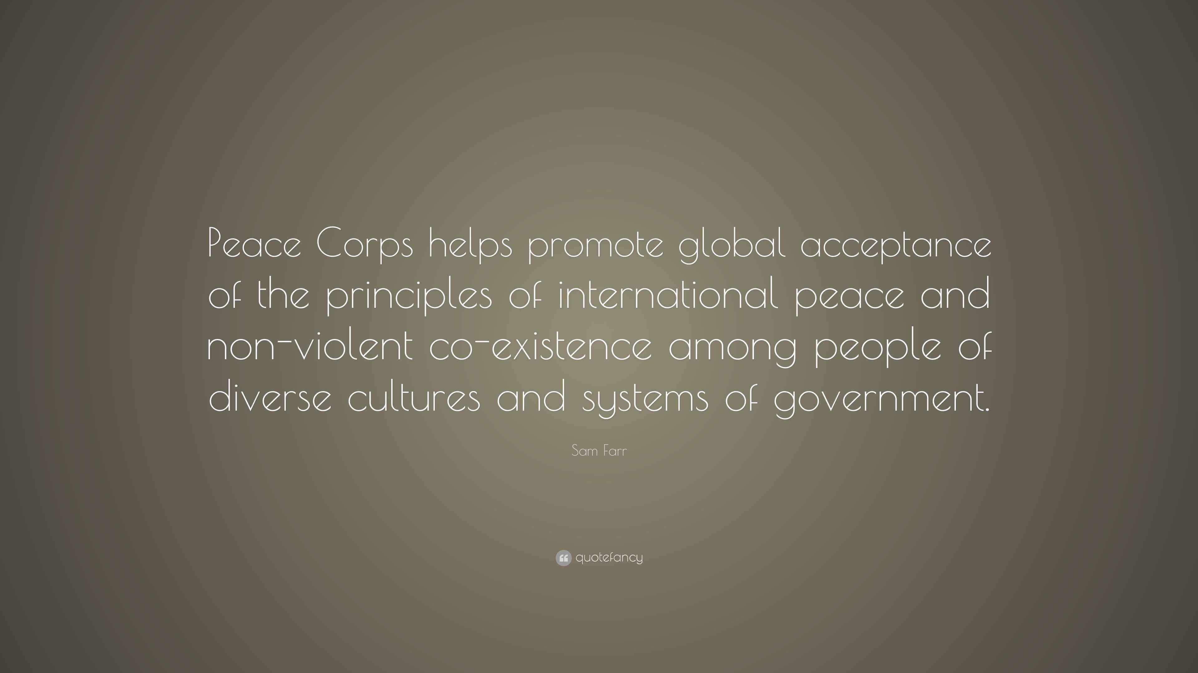 Sam Farr Quote: “Peace Corps helps promote global acceptance of the ...