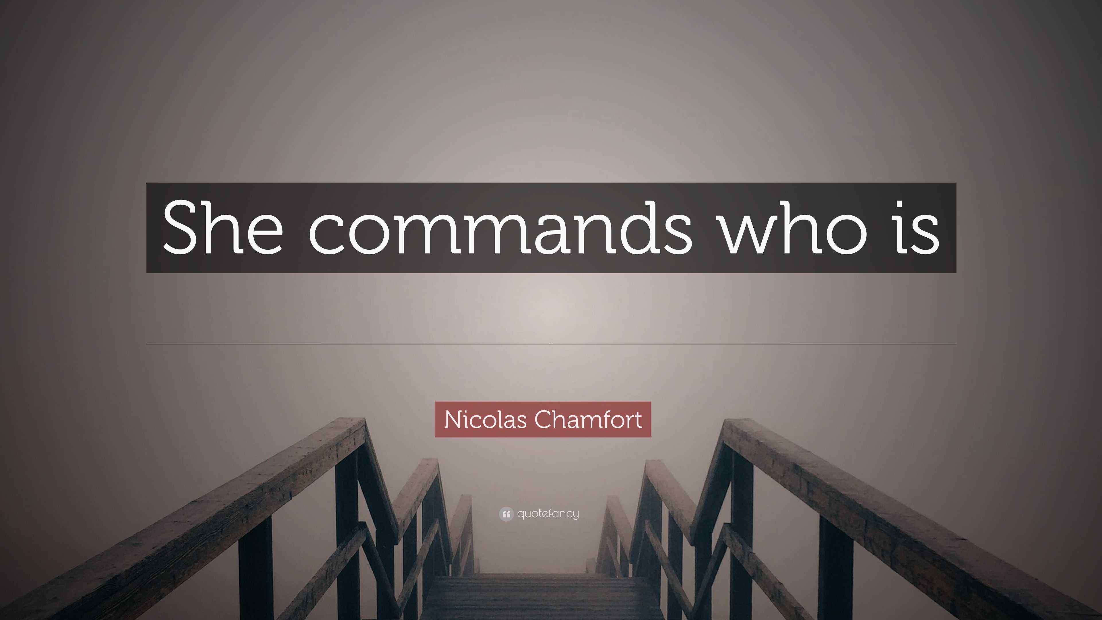 Nicolas Chamfort Quote: “She commands who is blest with indifference.”