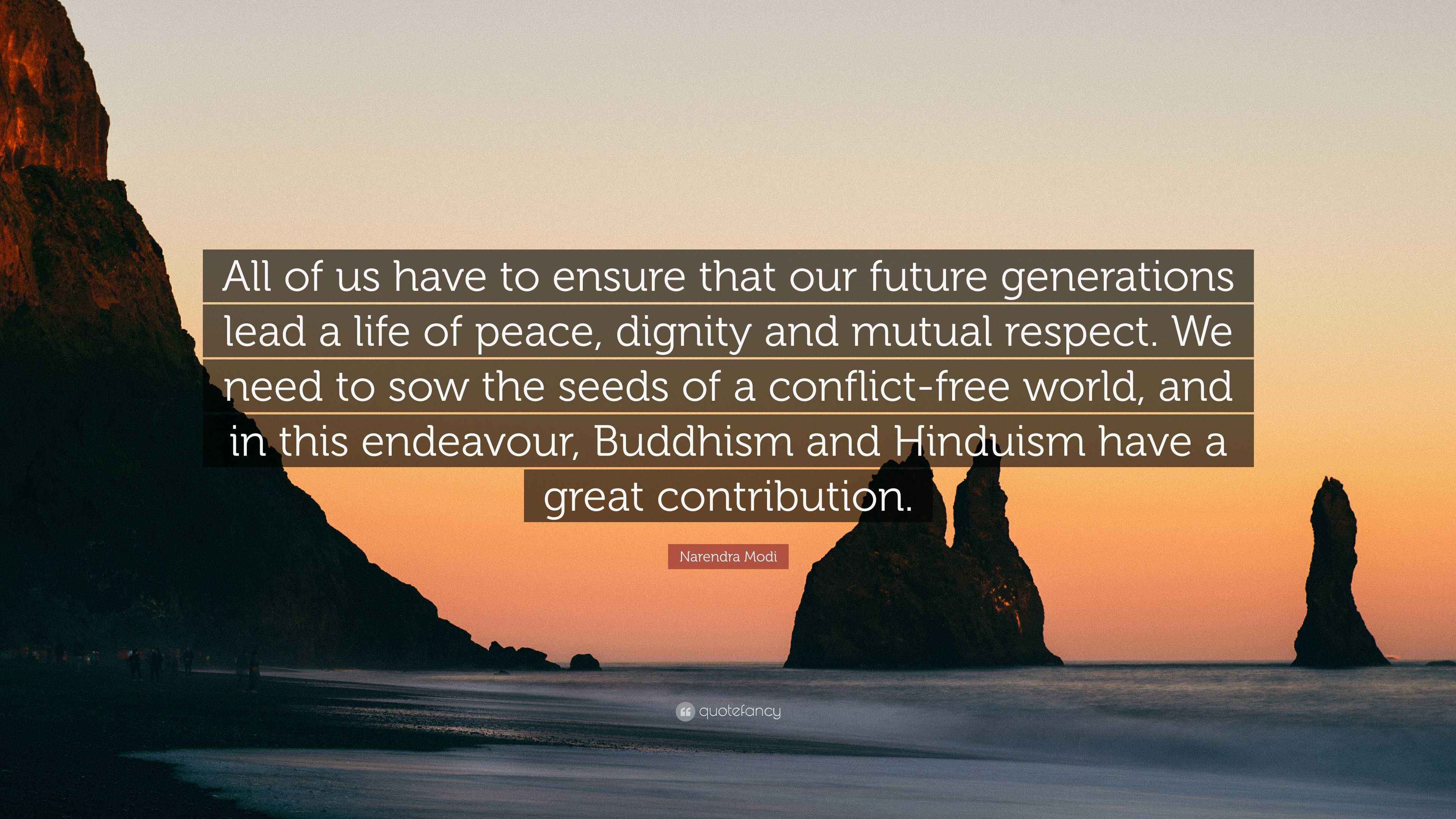 Narendra Modi Quote: “All of us have to ensure that our future ...