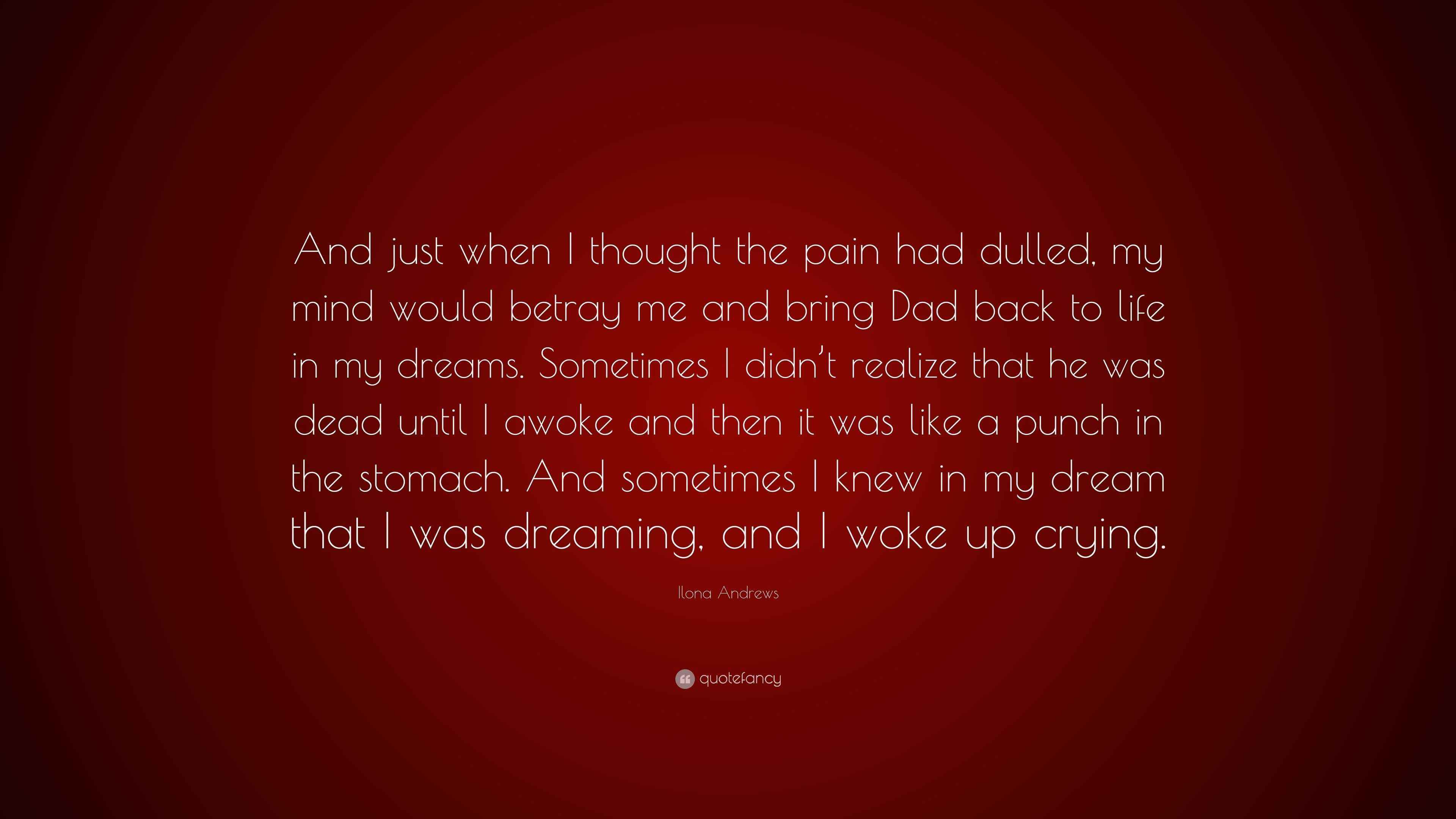 Ilona Andrews Quote: “And just when I thought the pain had dulled, my ...