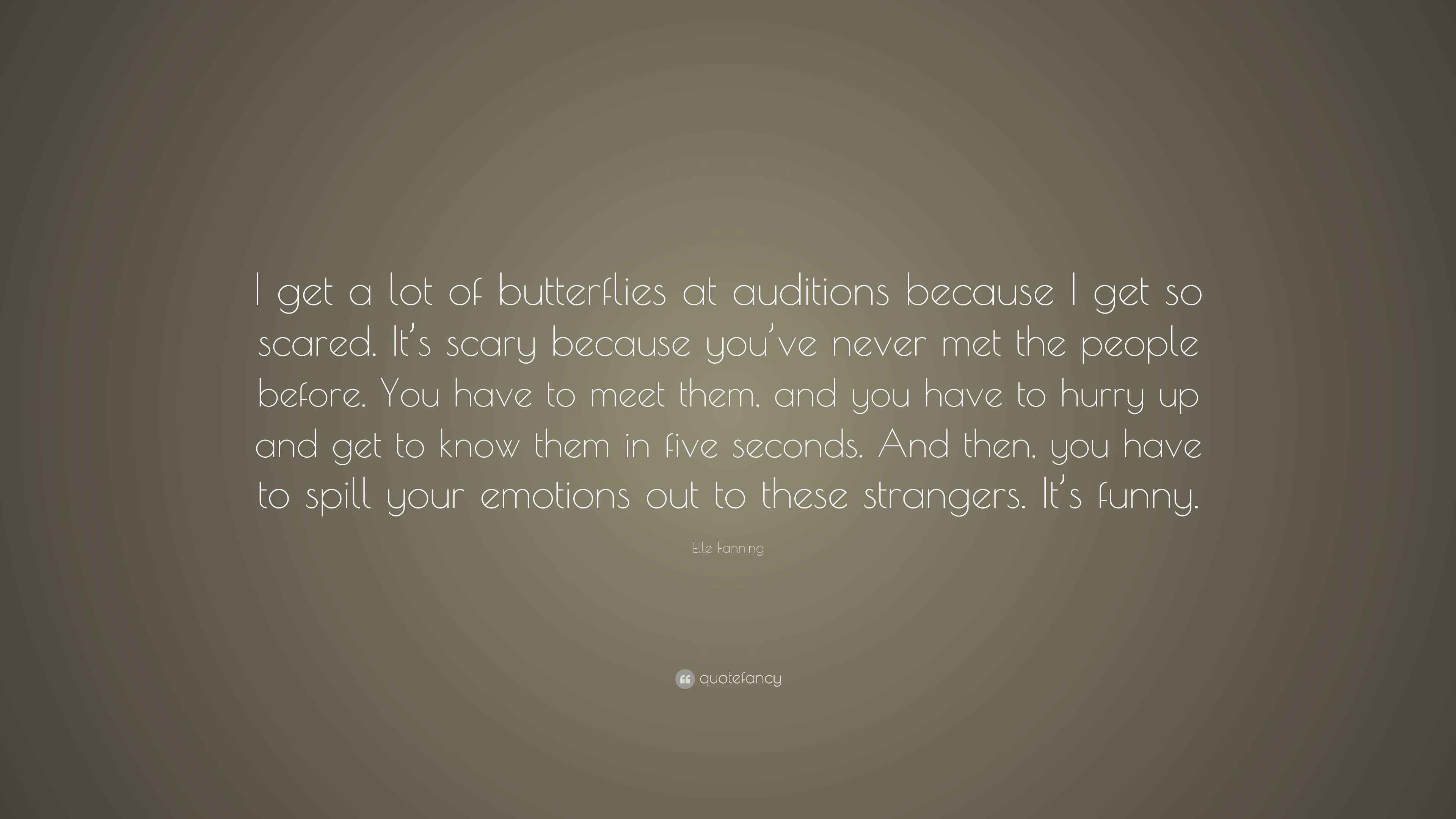 Elle Fanning Quote: “I get a lot of butterflies at auditions because I ...
