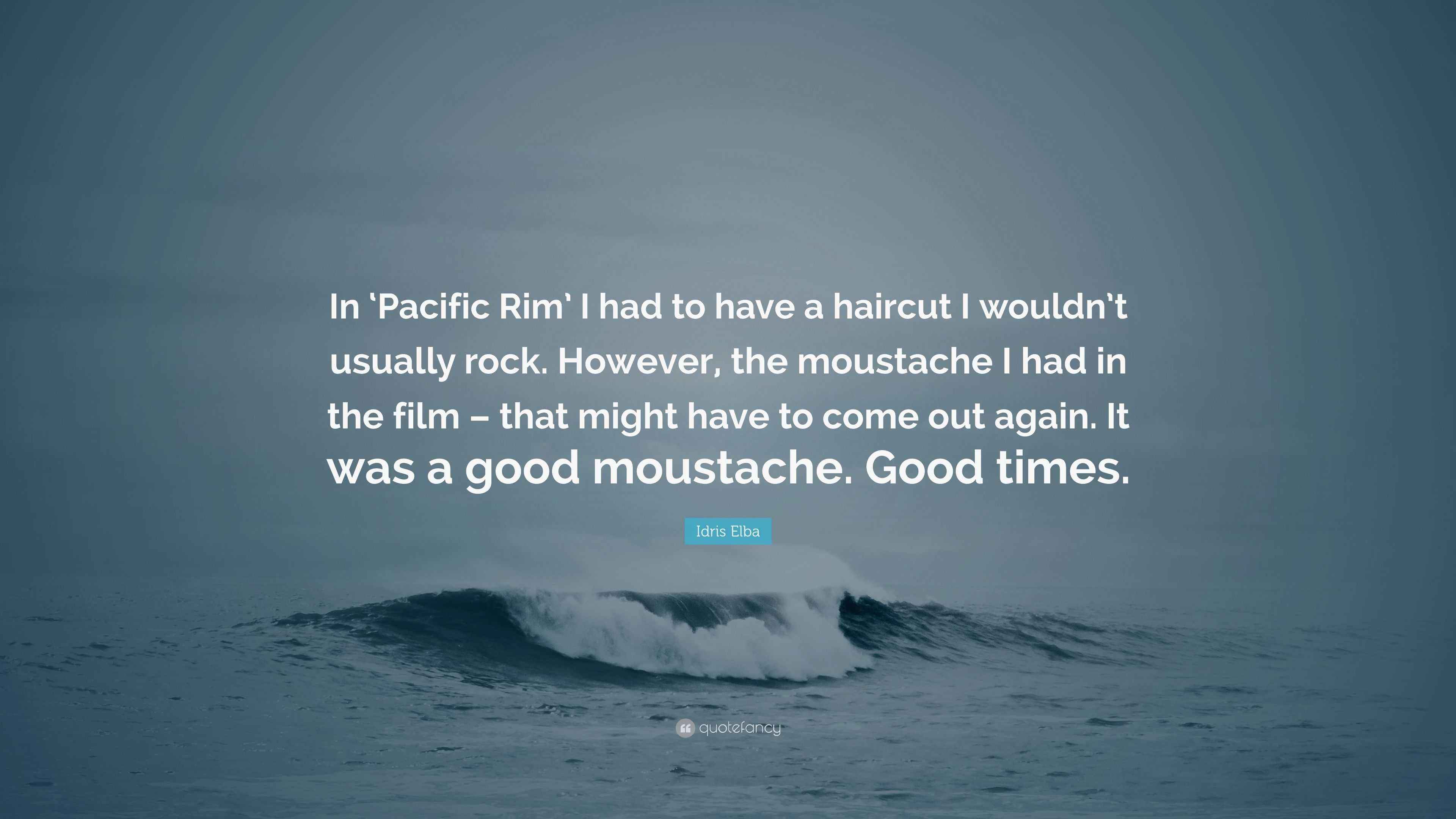 Idris Elba Quote: “In ‘Pacific Rim’ I had to have a haircut I wouldn’t ...