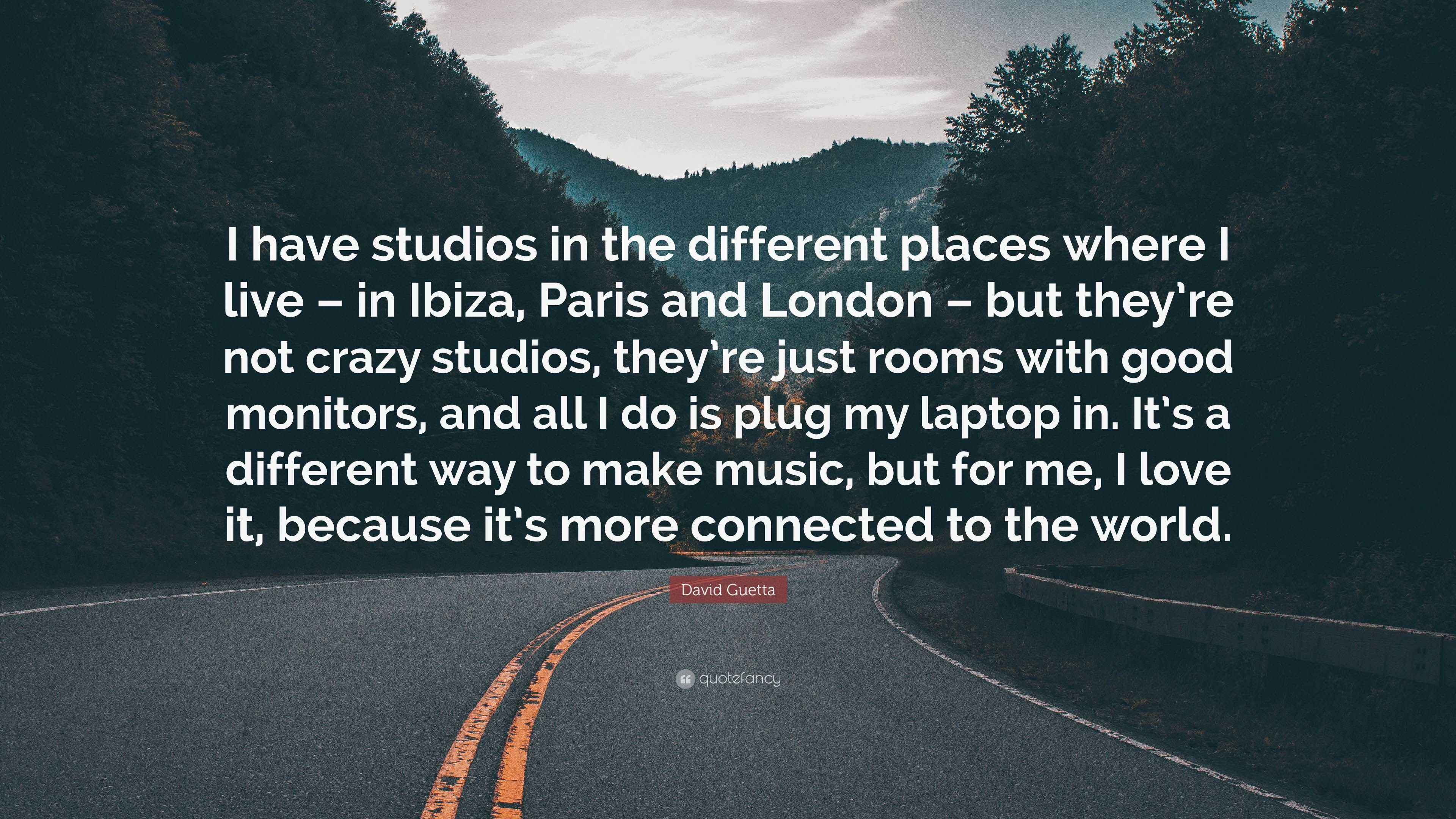 David Guetta Quote: “I have studios in the different places where I ...