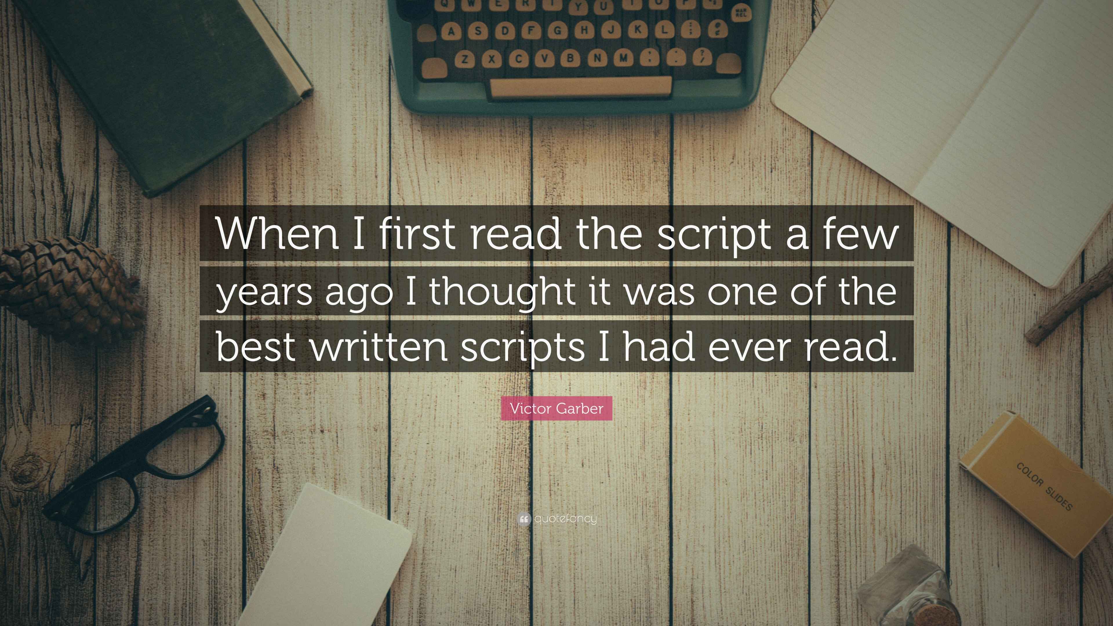 Victor Garber Quote: “When I first read the script a few years ago I ...