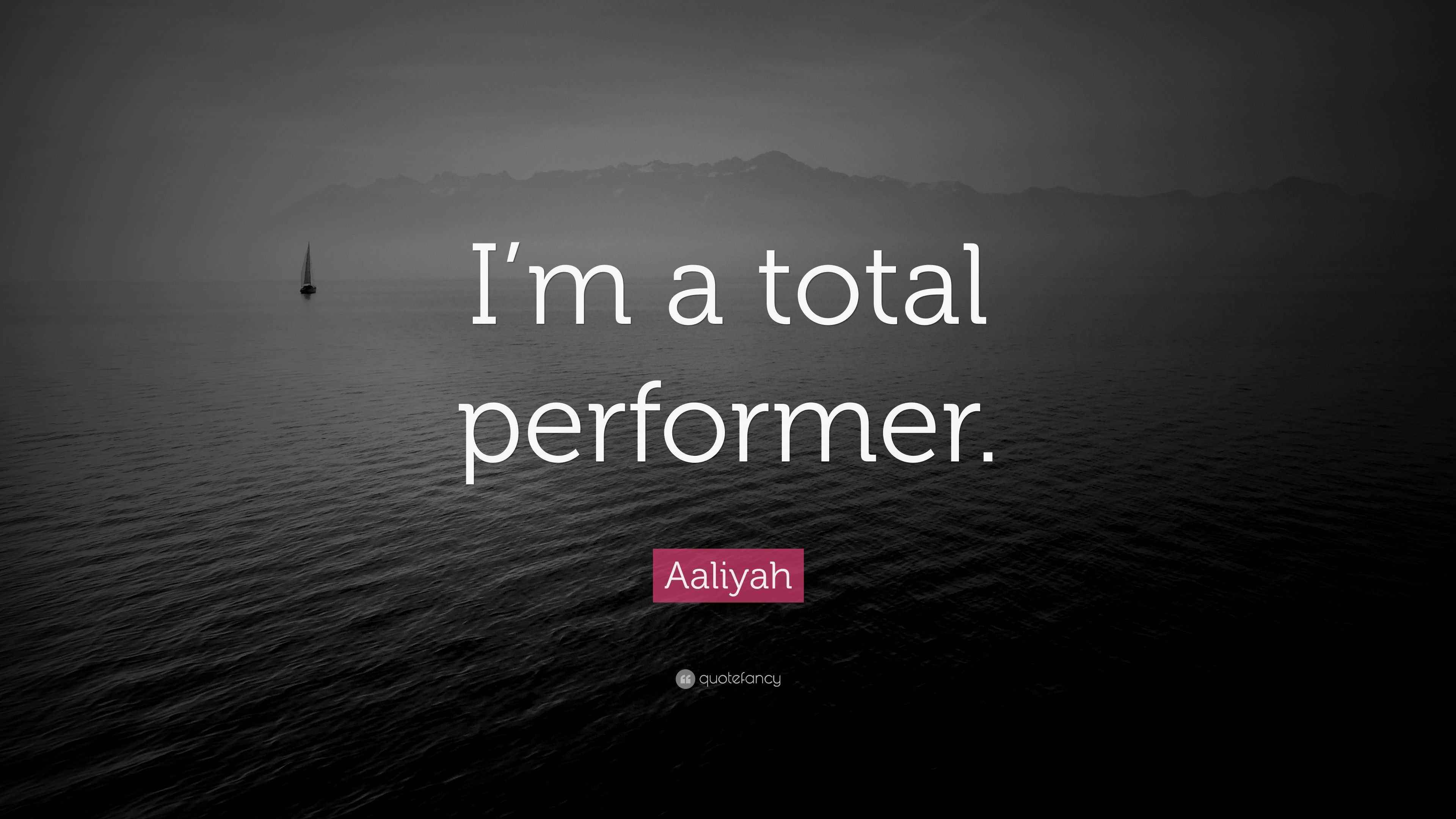 Aaliyah Quote: “I’m a total performer.”
