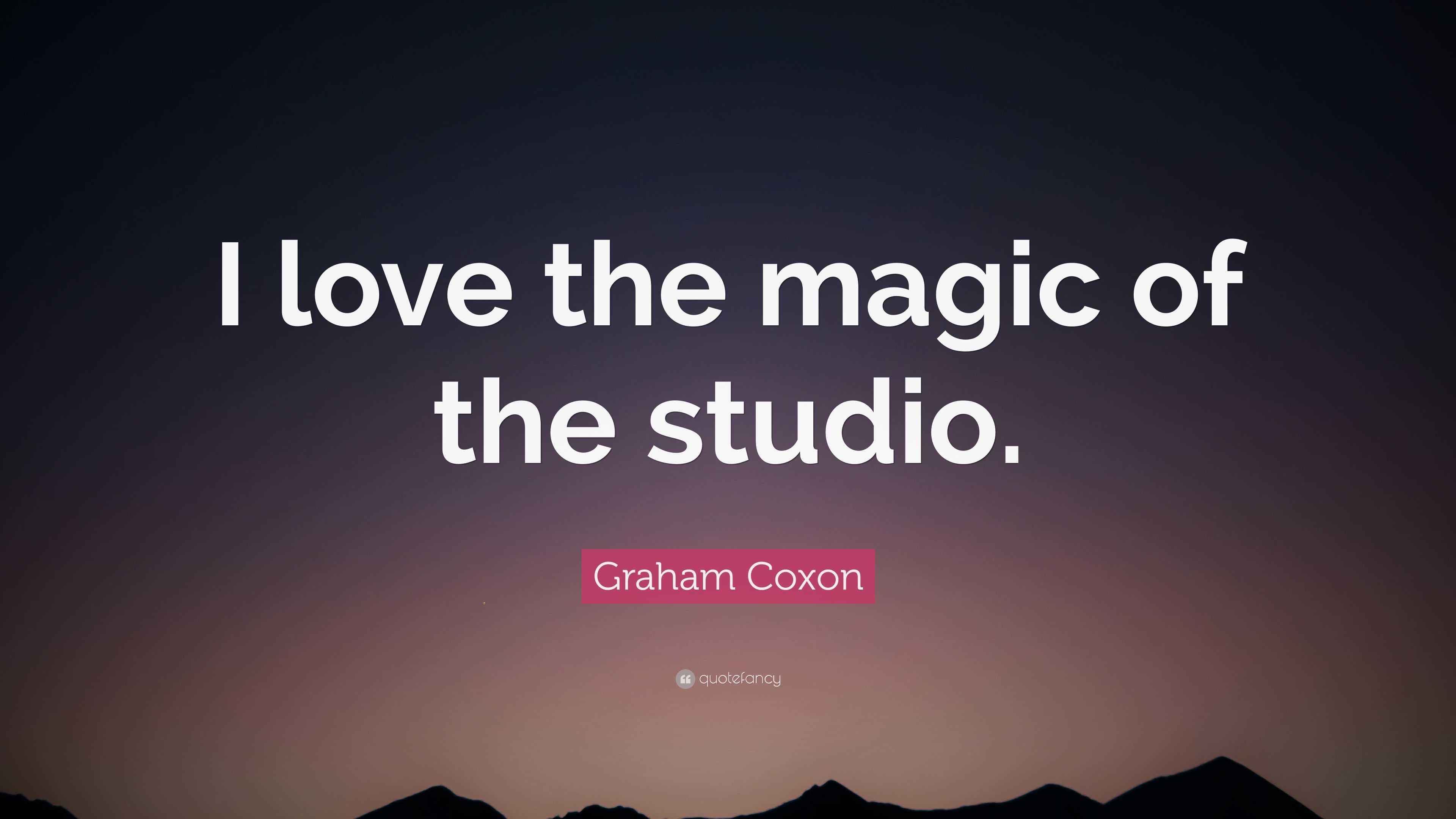 Graham Coxon Quote: “I love the magic of the studio.”