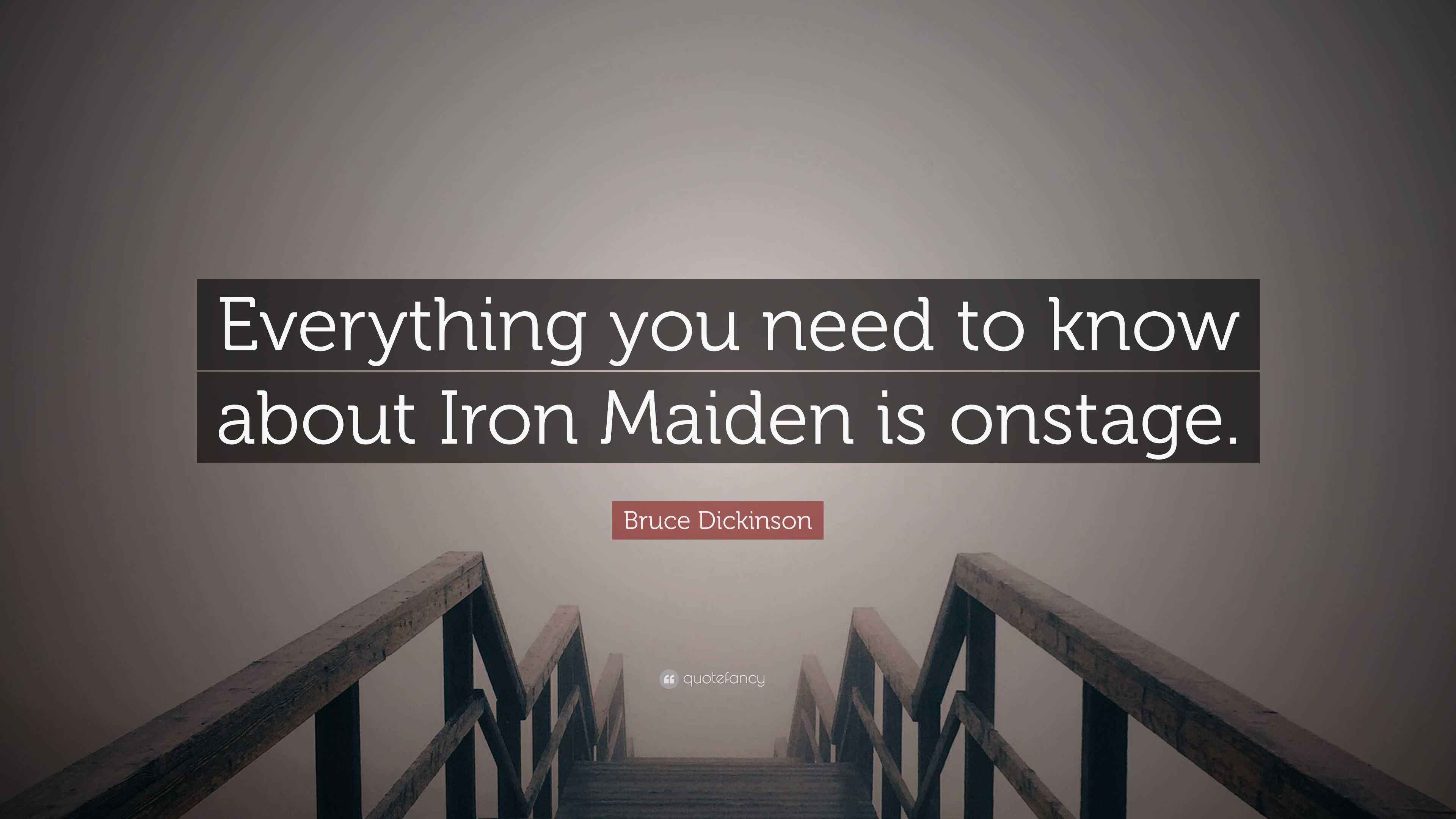 Bruce Dickinson Quote: “Everything you need to know about Iron Maiden ...