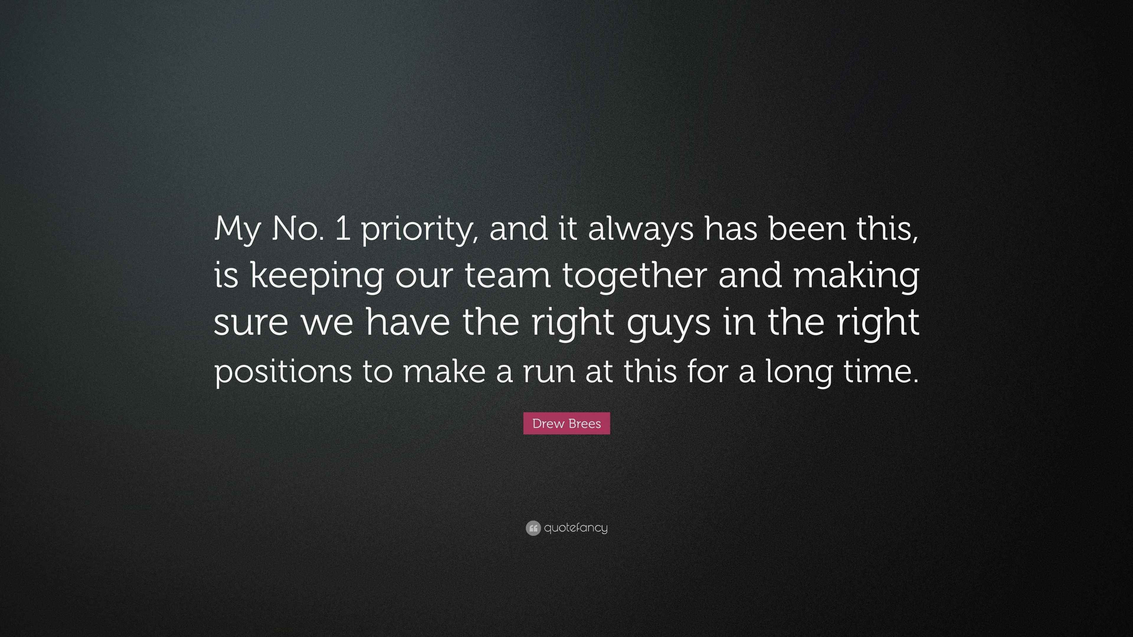 Drew Brees Quote: “My No. 1 priority, and it always has been this, is ...