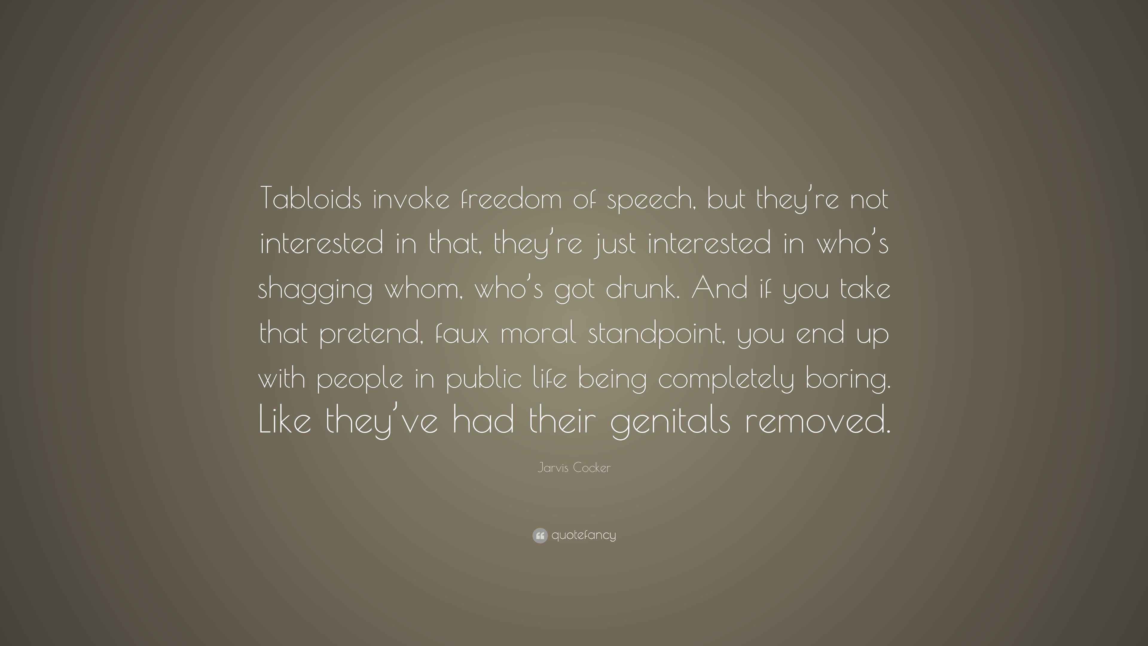 Jarvis Cocker Quote: “Tabloids invoke freedom of speech, but they’re ...